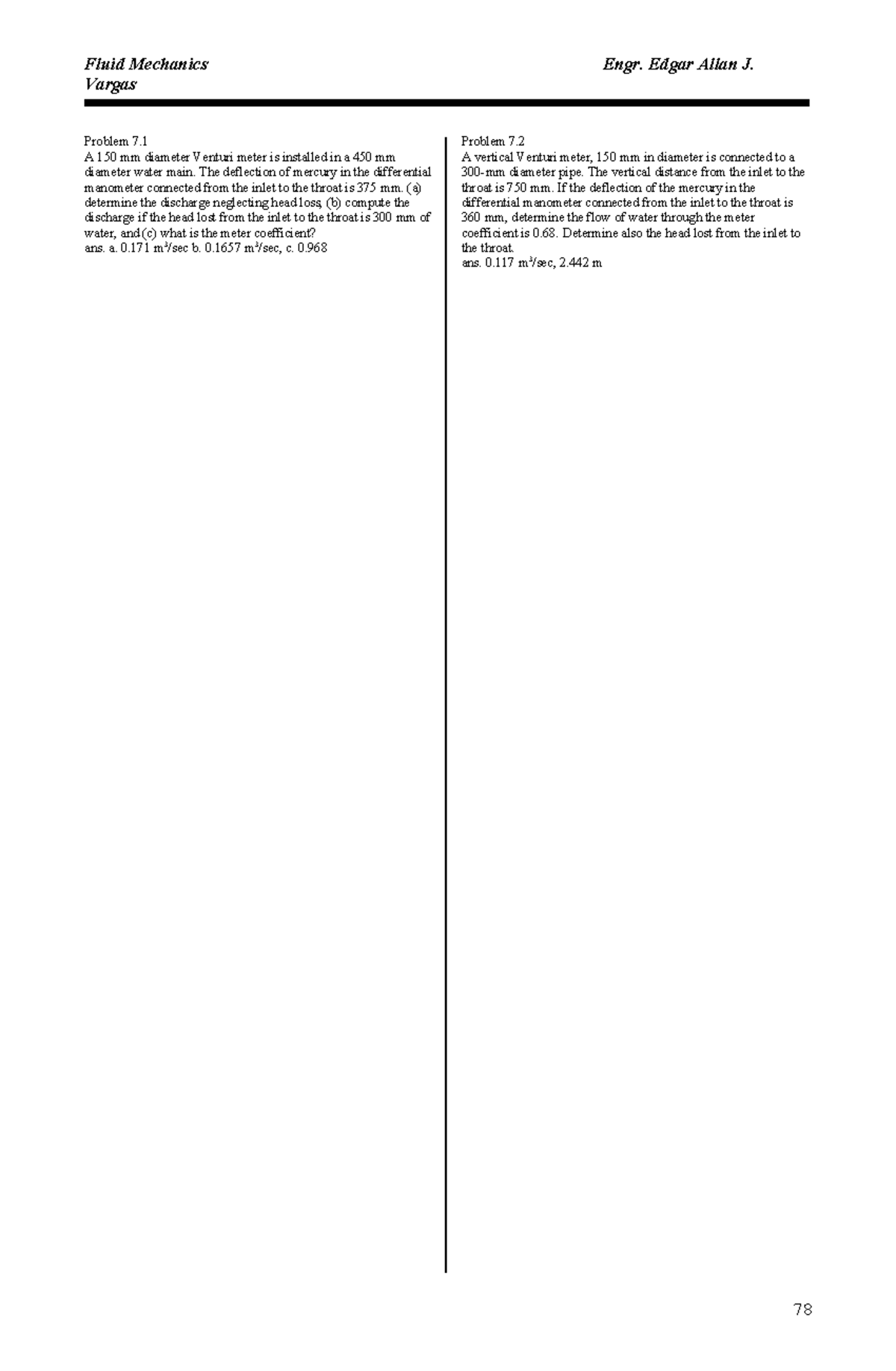 hydraulics sample problems - Vargas Problem 7. A 150 mm diameter Venturi meter is installed in a ...