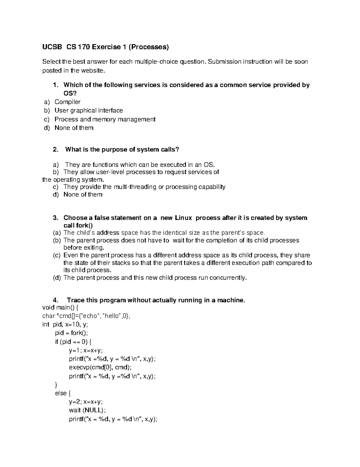Exercise 1 - UCSB CS 170 Exercise 1 (Processes) Select the best answer for each multiple-choice ...