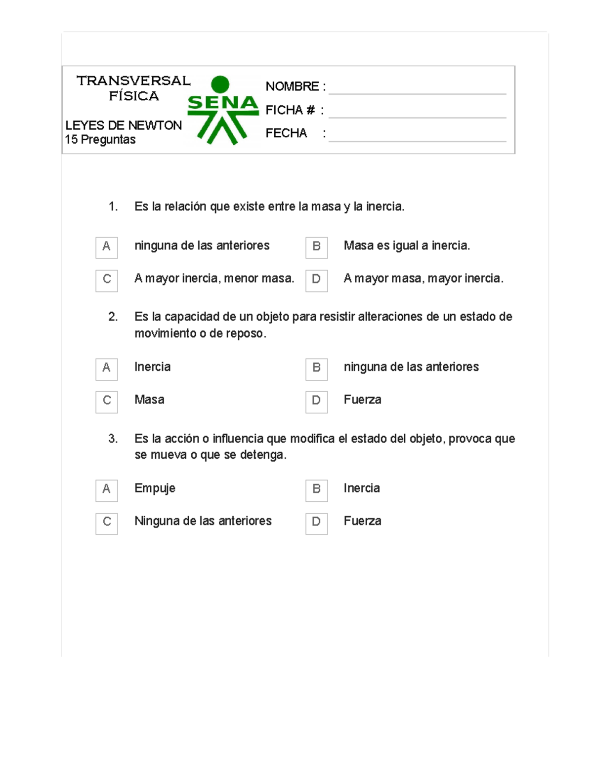Evaluacion Grupo B- Leyes DE Newton - LEYES DE NEWTON 15 Preguntas ...