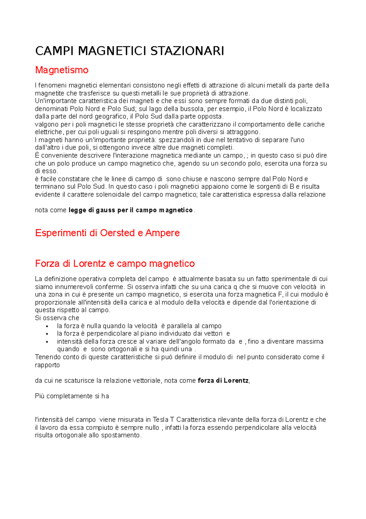 Campi Magnetici Stazionari - CAMPI MAGNETICI STAZIONARI Magnetismo I fenomeni magnetici ...