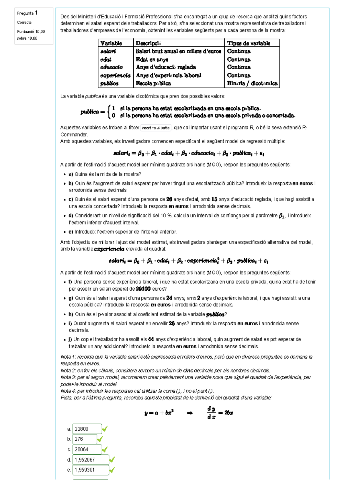 QA3. Qüestionari d'avaluació de la tercera unitat - Pregunta 1 Correcte ...