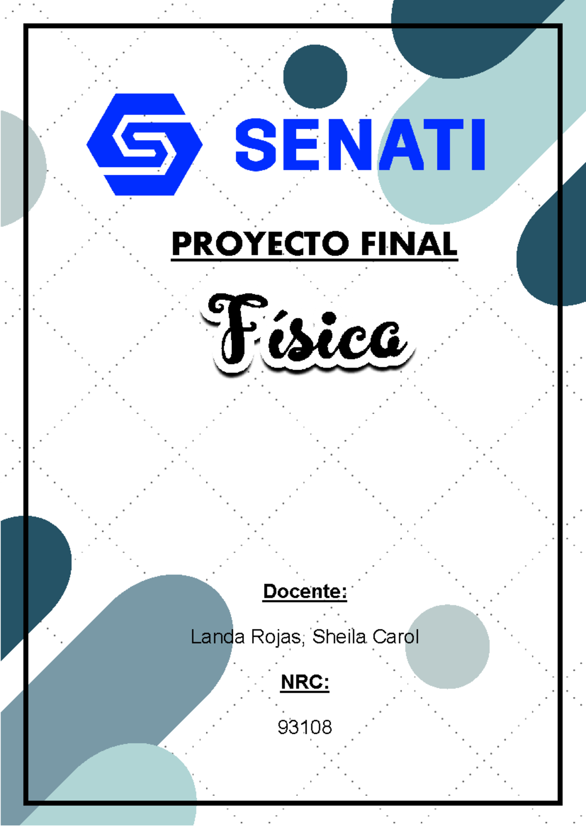 Proyecto Final de Fisica - PROYECTO FINAL Docente: Landa Rojas, Sheila ...