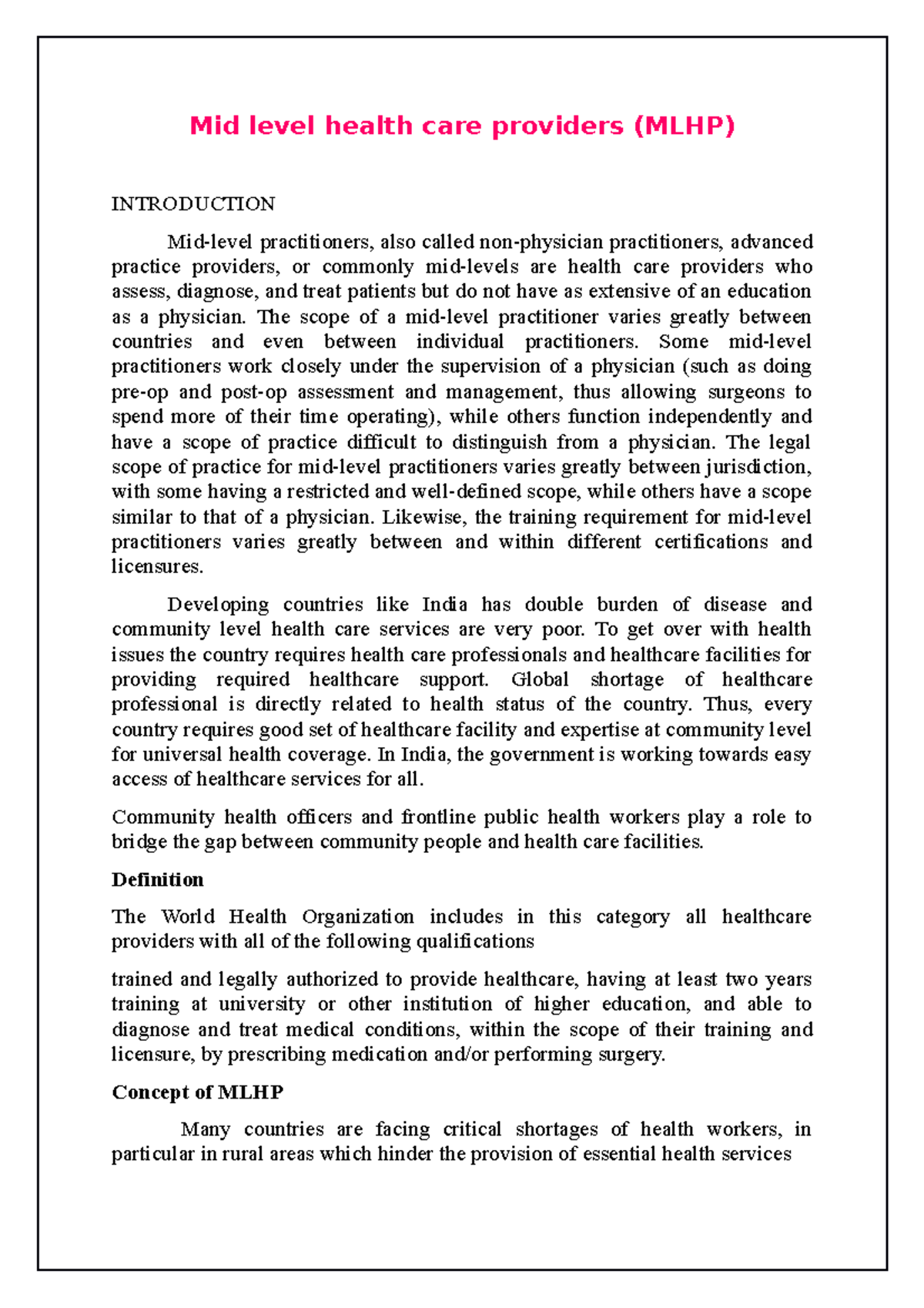 Mid level health care providers - The scope of a mid-level practitioner varies greatly between ...