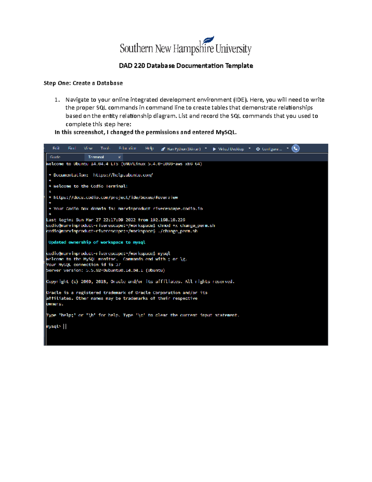 Final Project Part One - DAD 220 Database Documentation Template Step One: Create a Database ...