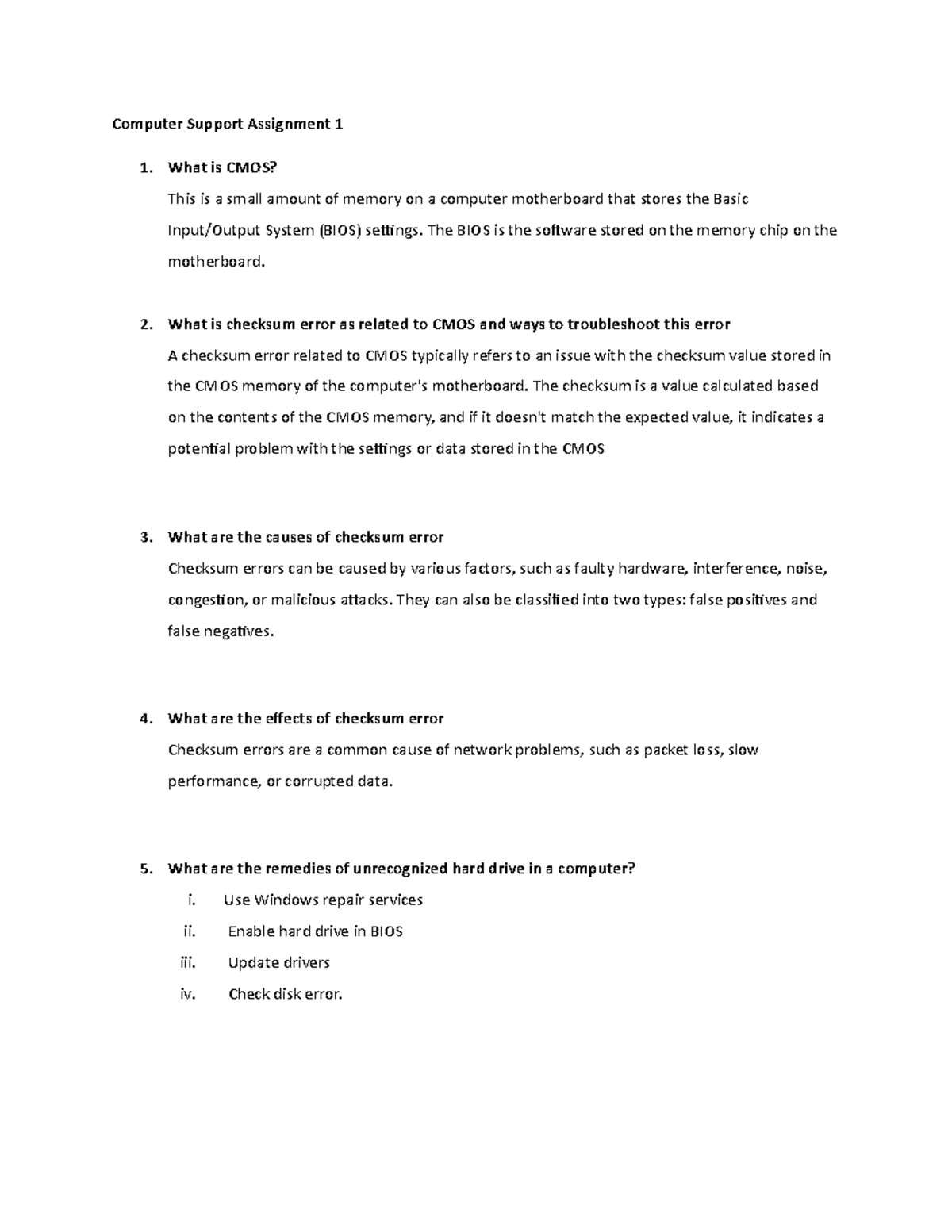 Computer Support Assignment 1 - What is CMOS? This is a small amount of memory on a computer ...