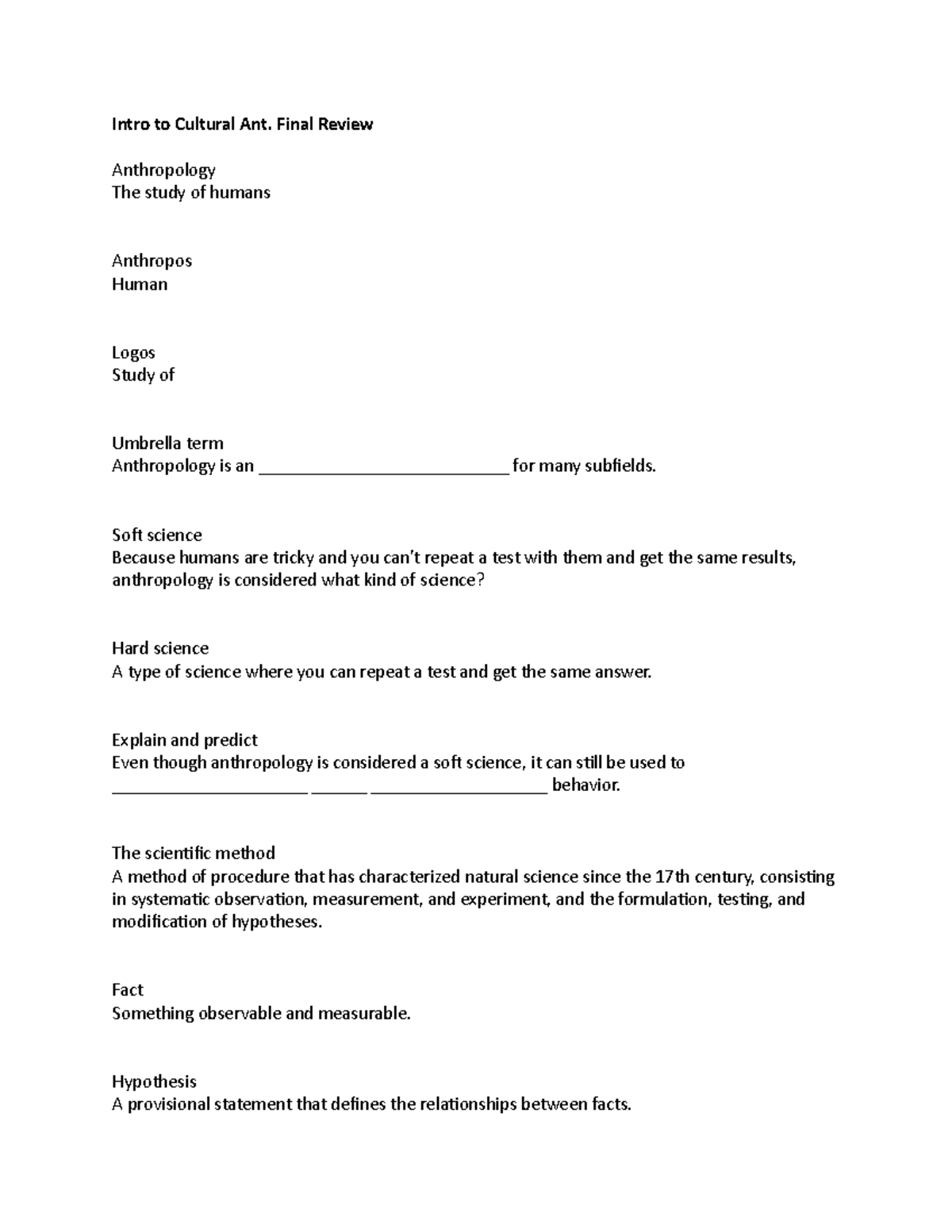 Intro to Cultural Ant - Final Review Anthropology The study of humans ...