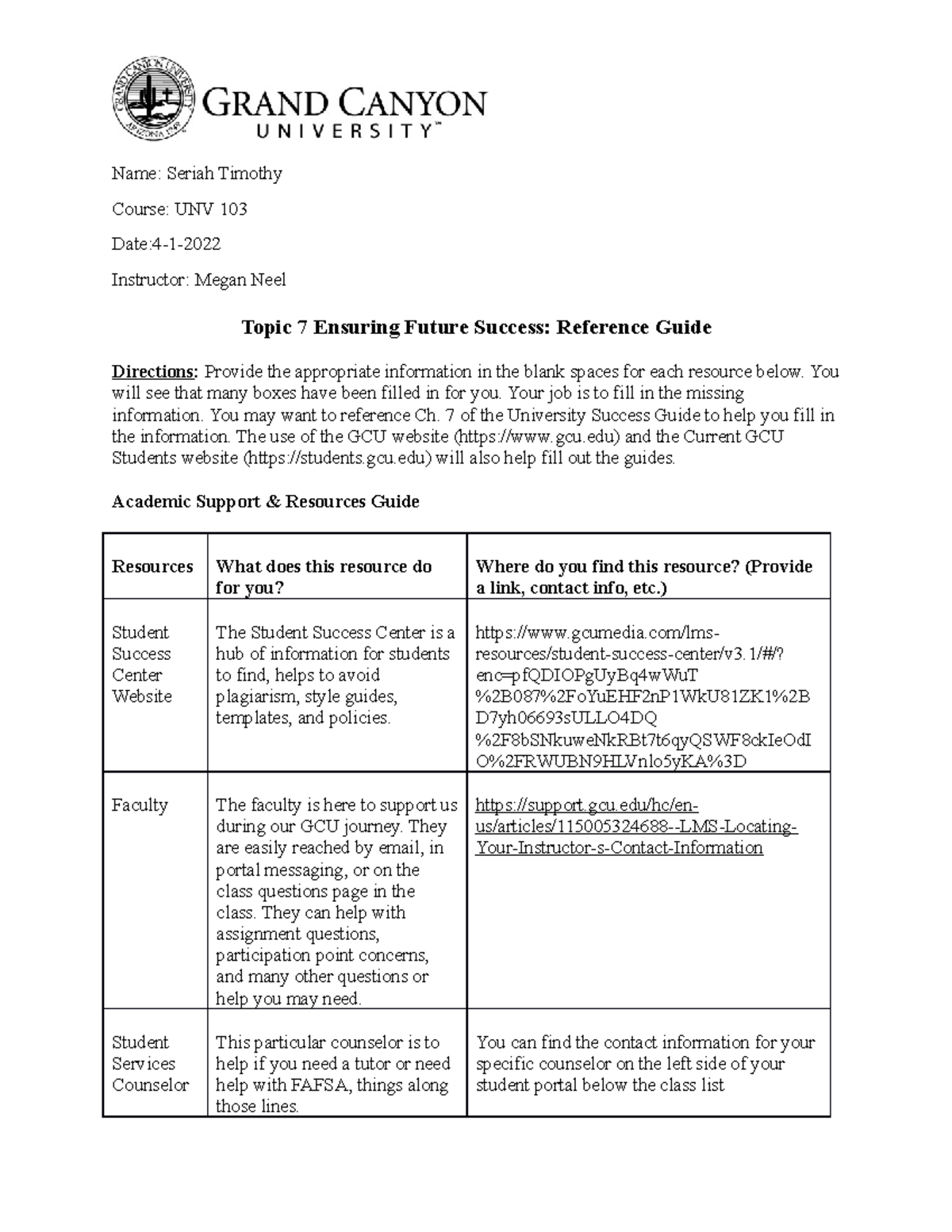 UNV-103 Reference Guide - Name: Seriah Timothy Course: UNV 103 Date:4-1 ...