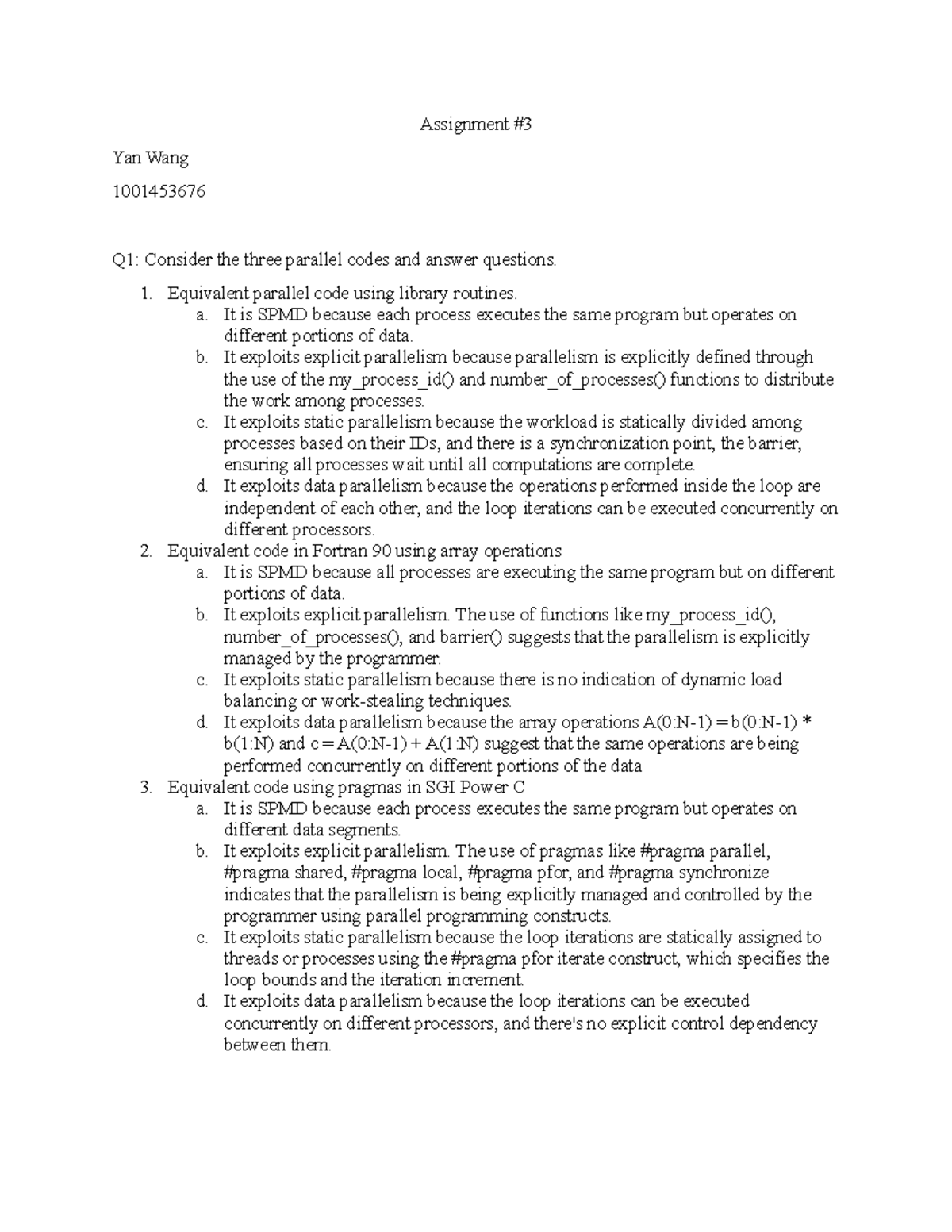 Assignment 3 Yan Wang - Assignment # Yan Wang 1001453676 Q1: Consider the three parallel codes ...