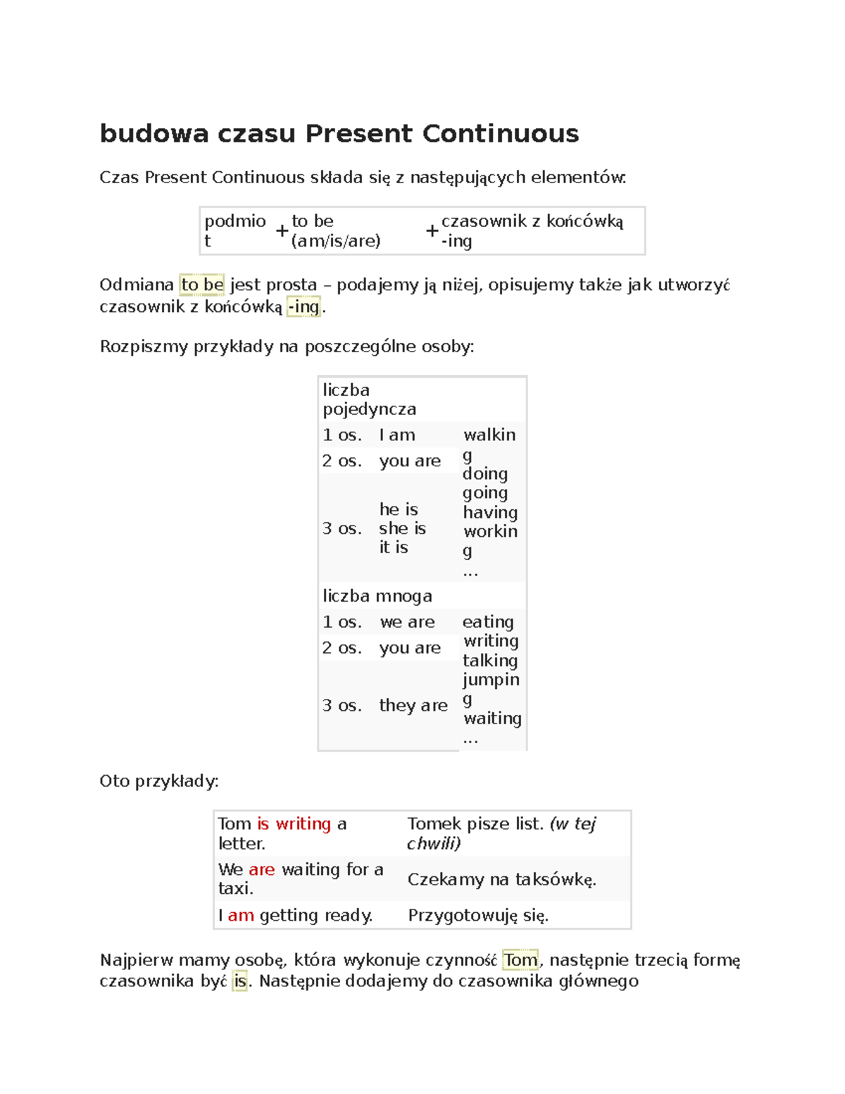 Budowa czasu Present Continuous - budowa czasu Present Continuous Czas Present Continuous składa ...