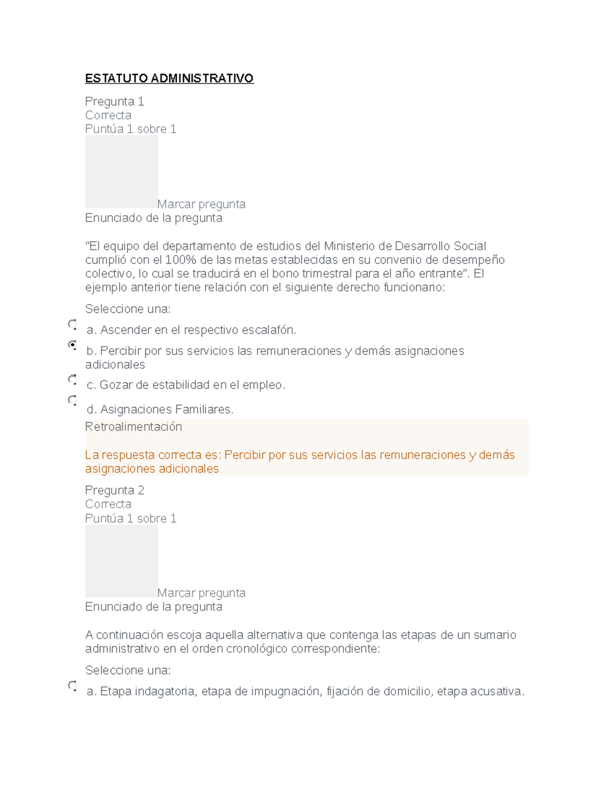 4 Estatuto Administrativo - ESTATUTO ADMINISTRATIVO Pregunta 1 Correcta ...