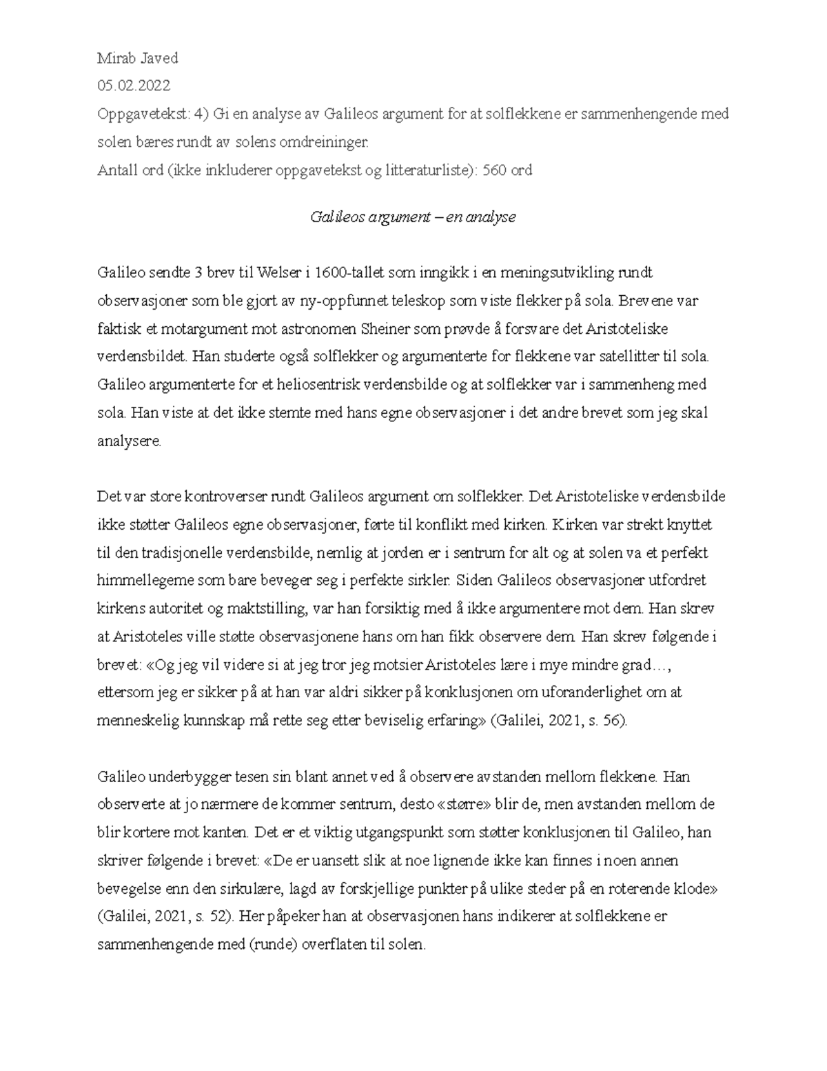 Oblig 1 - Galileo 4. Gi en analyse av Galileos argument for at solflekkene er sammenhengende med ...