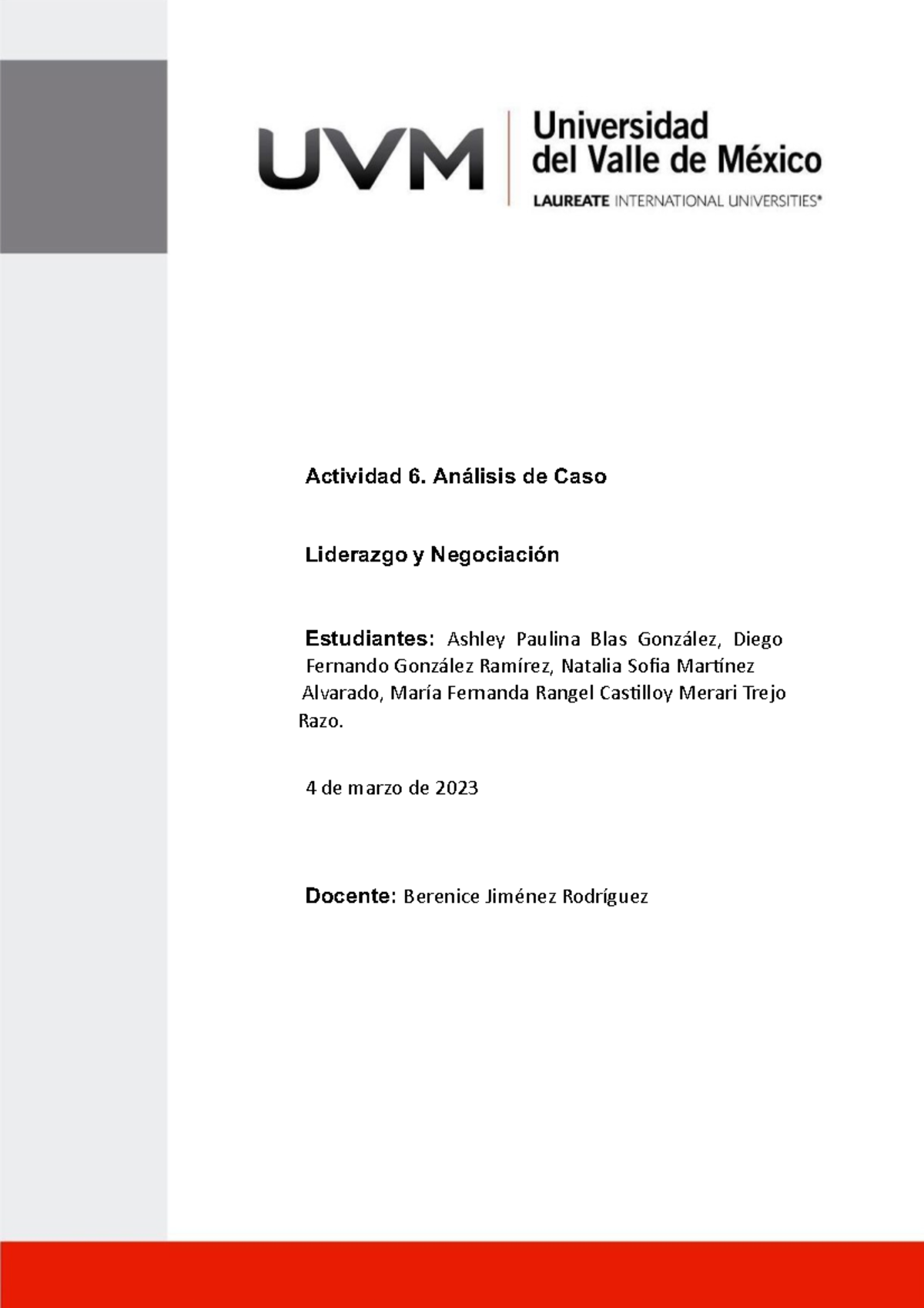 A#6 APBG DFGR NSMA MFRC MTR - Actividad 6. Análisis de Caso Liderazgo y ...