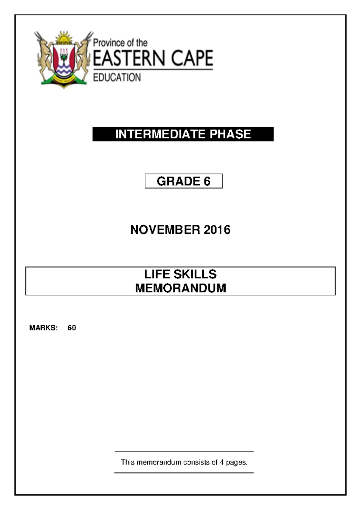 LIFE Skills MEMO NOV2016 ENG - INTERMEDIATE PHASE GRADE 6 NOVEMBER 201 6 LIFE SKILLS MEMORANDUM ...