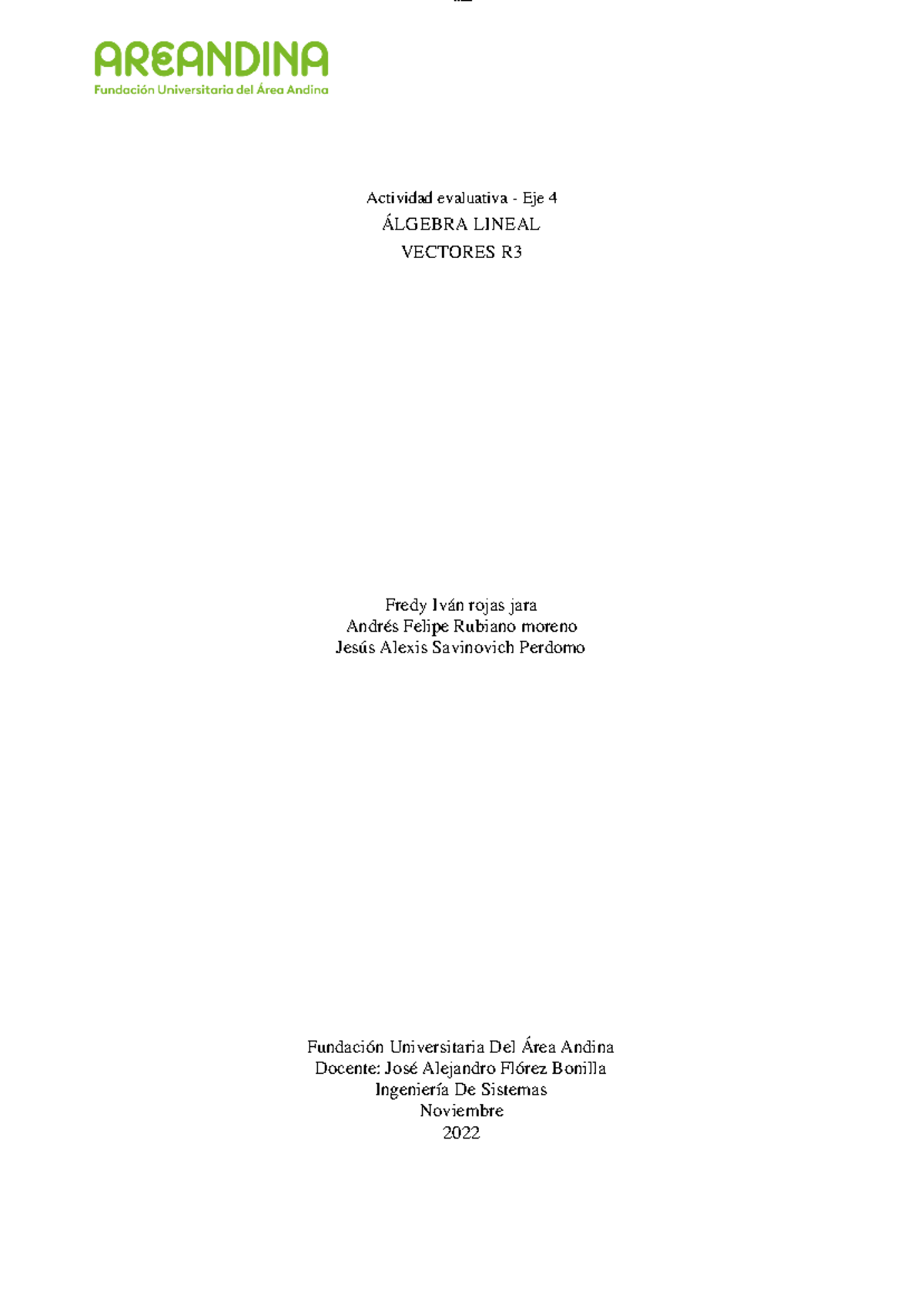 Algebra lineal Eje 4 Vectores R3 - Actividad evaluativa - Eje 4 ÁLGEBRA LINEAL VECTORES R Fredy ...