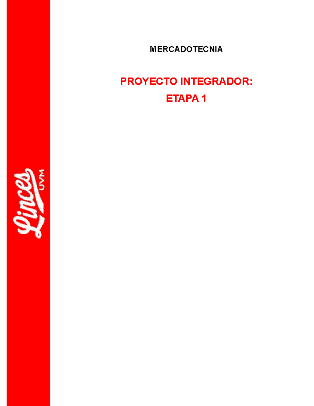 Proyecto Integrador Etapa 1 (1) - MERCADOTECNIA PROYECTO INTEGRADOR: ETAPA 1 ANALISIS DEL ...