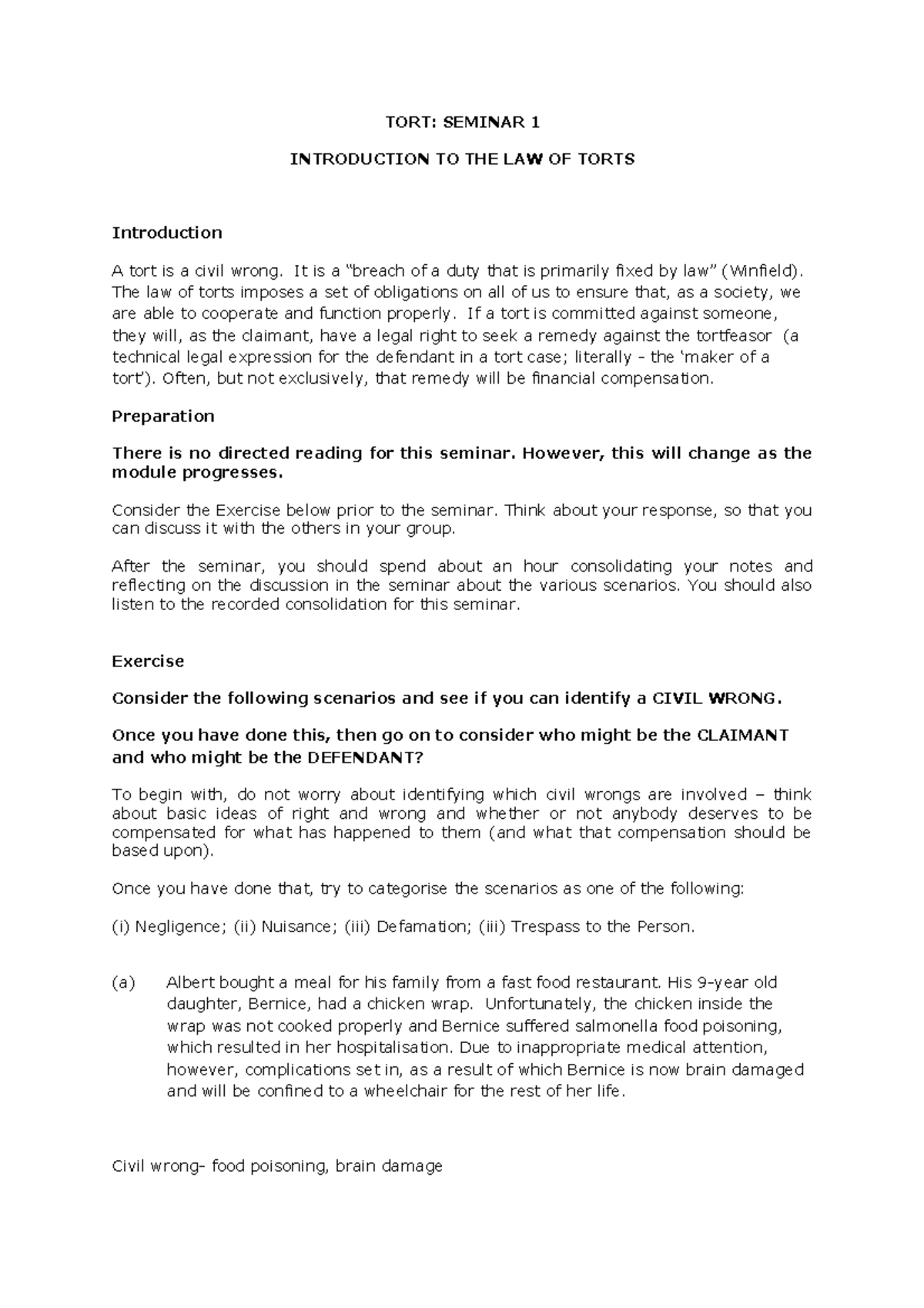 Tort Seminar 1 - TORT: SEMINAR 1 INTRODUCTION TO THE LAW OF TORTS Introduction A tort is a civil ...