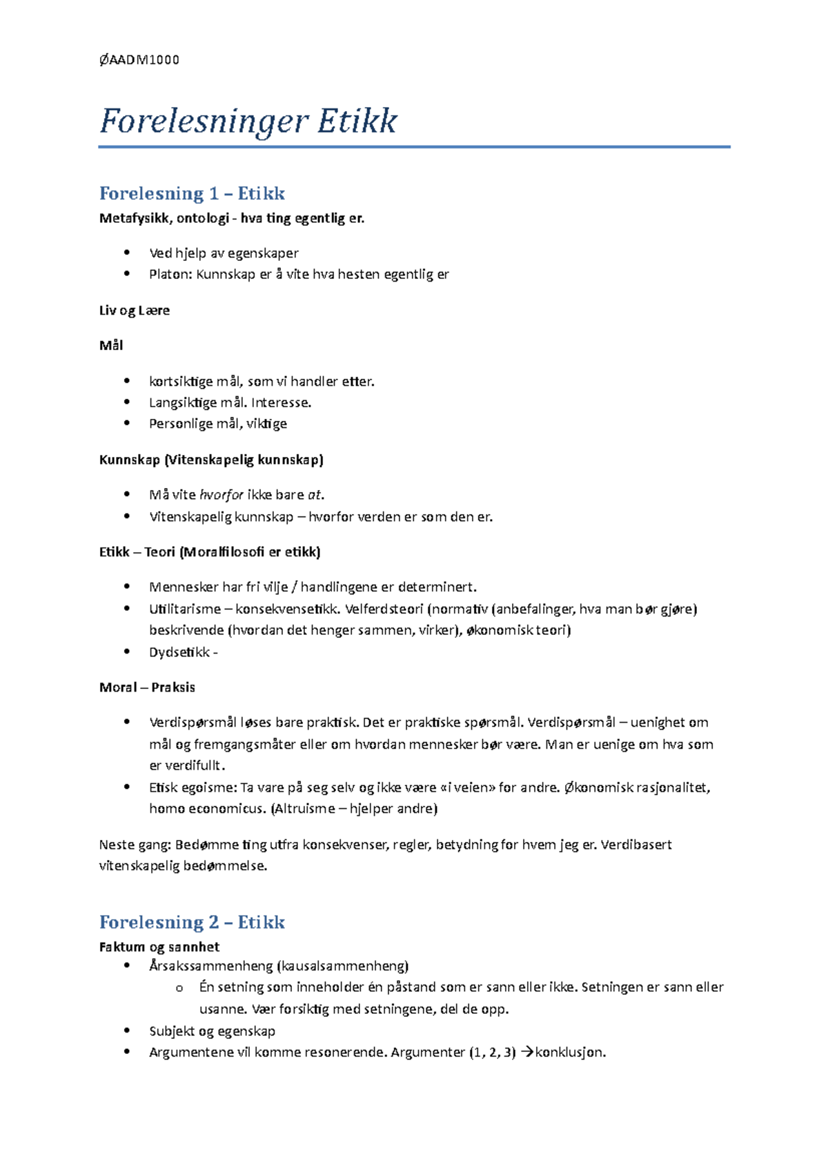 Forelesning Etikk - ØAADM1000 Forelesninger Etikk Forelesning 1 – Etikk Metafysikk, ontologi ...