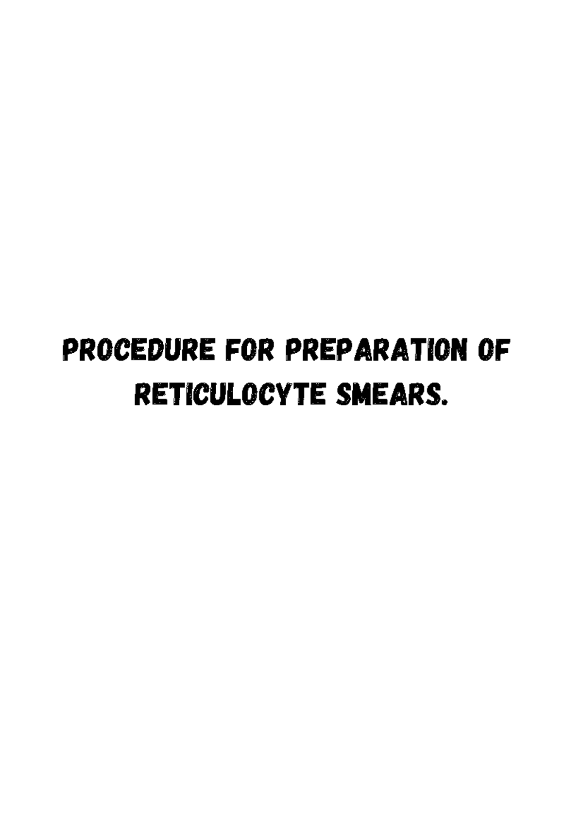 DRAW REFERENCES - Procedure for preparation of reticulocyte smears. 1 ...