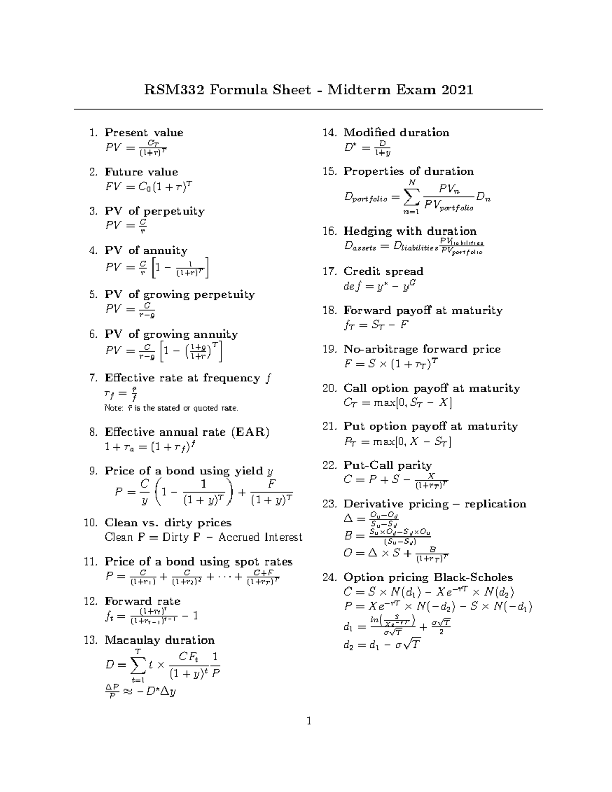 RSM332 Formula Sheet - Midterm - Present value P V = (1+CTr)T 2. Future value F V = C 0 (1 + r)T ...