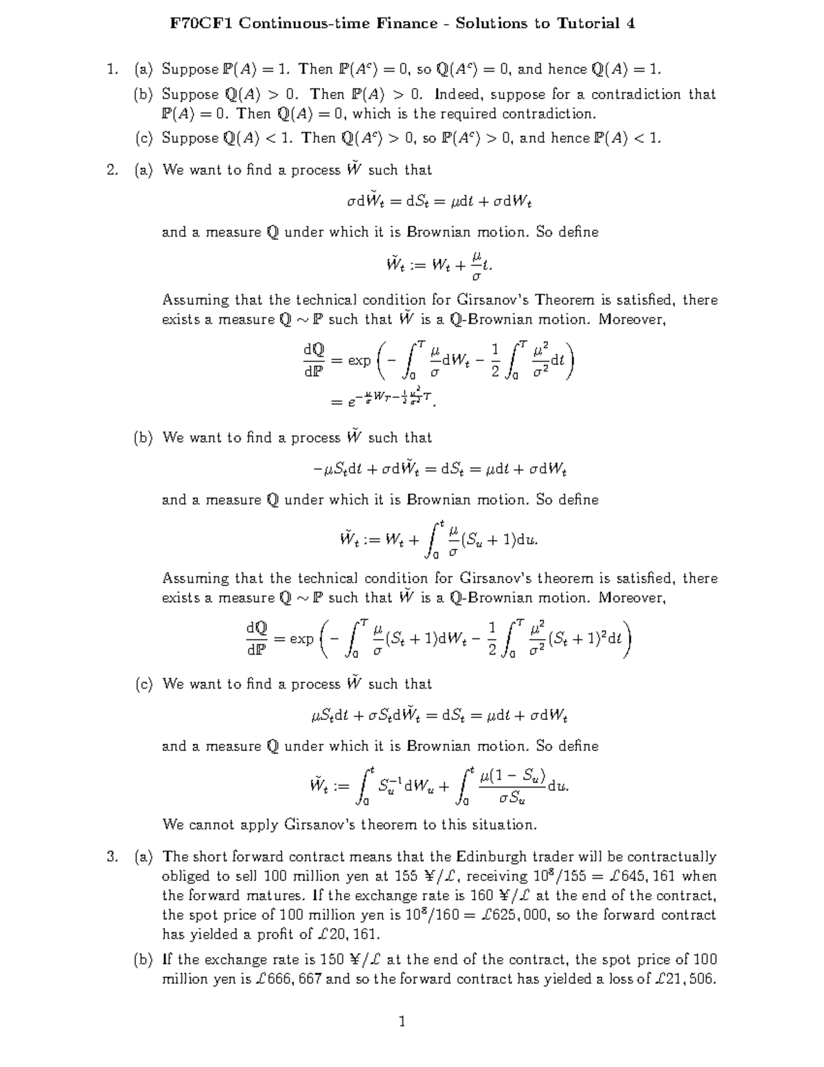 Tutorial 4 Solutions - F70CF1 Continuous-time Finance - Solutions to Tutorial 4 (a) Suppose P(A ...