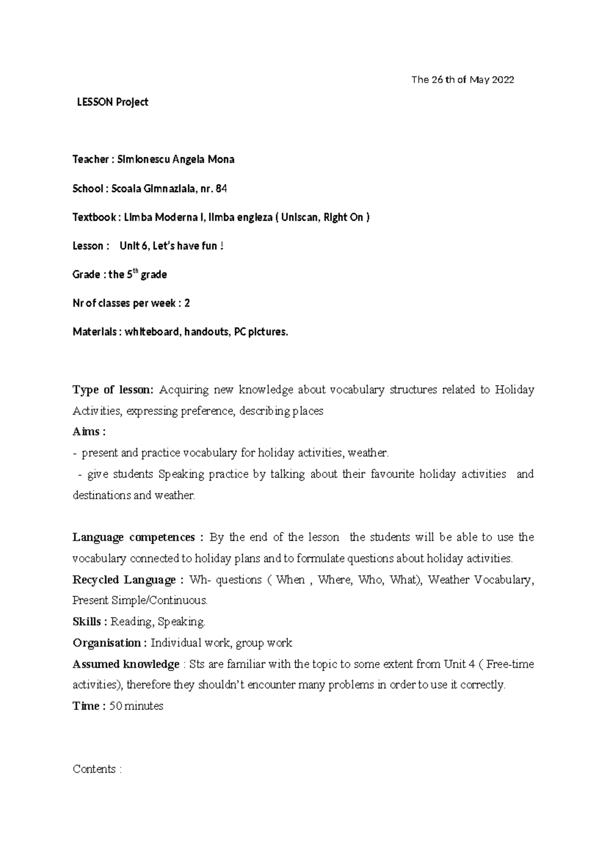 Lesson Plan The 26 th of May 2022 - The 26 th of May 2022 LESSON Project Teacher : Simionescu ...