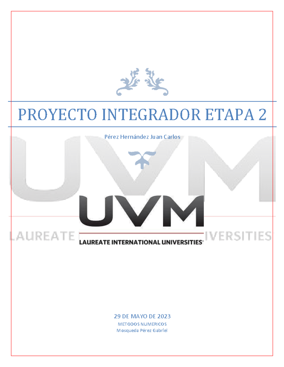 A6 PHJC Metodos numericos - PROYECTO INTEGRADOR ETAPA 2 Pérez Hernández Juan Carlos 29 DE MAYO ...