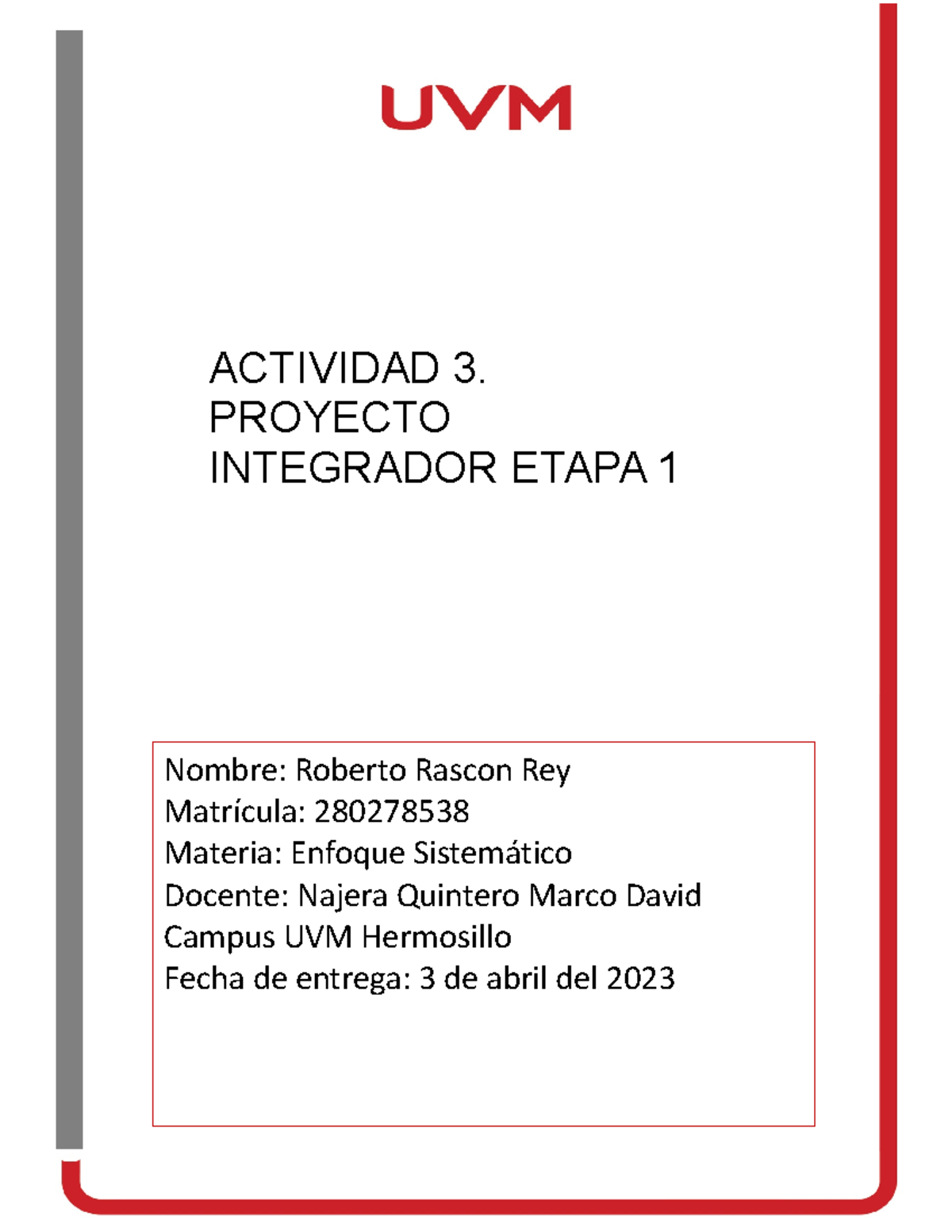 Actividad 3 Enfoque Sistematico - Nombre: Roberto Rascon Rey Matrícula ...