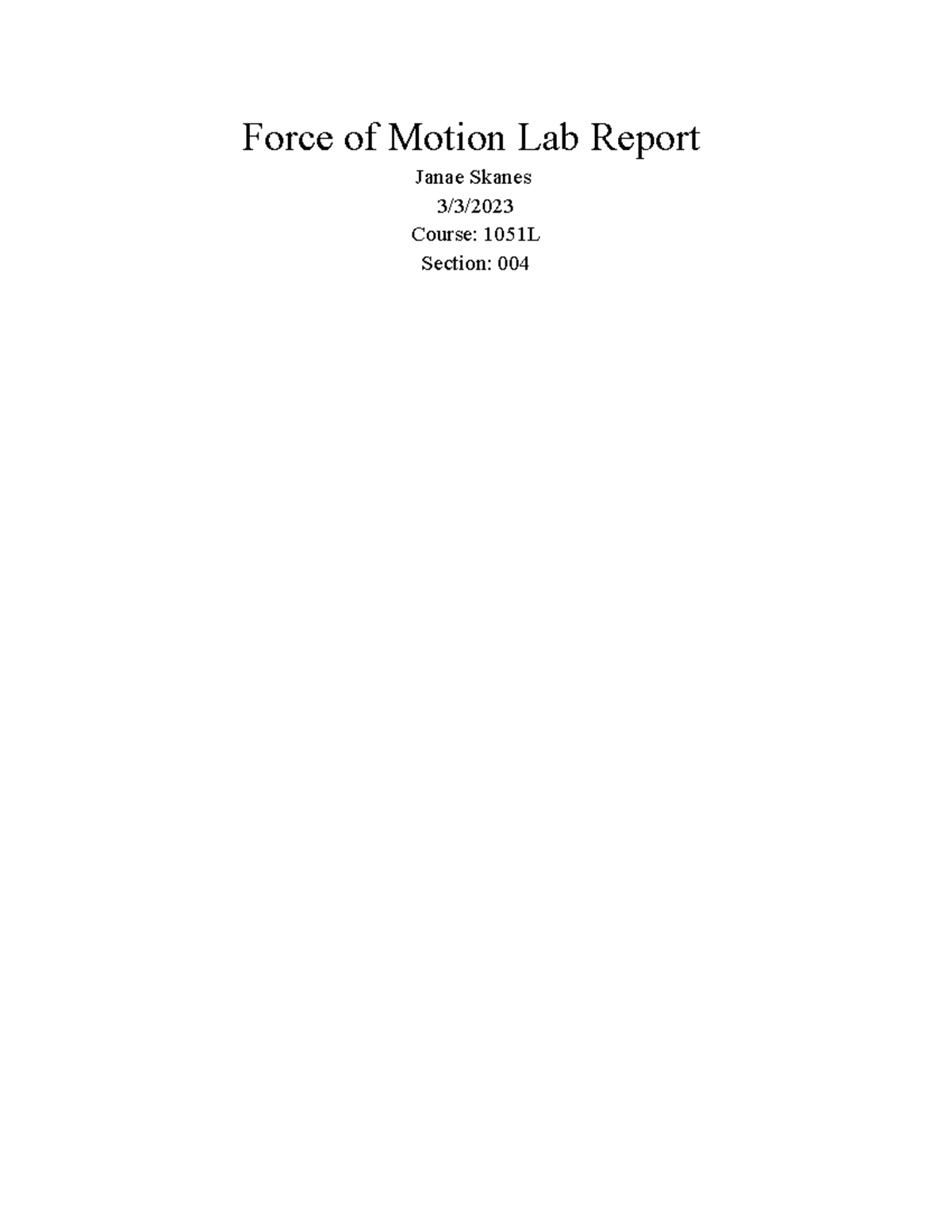 Lab 5 Lab report - Lab 5 - Force of Motion Lab Report Janae Skanes 3/3 ...