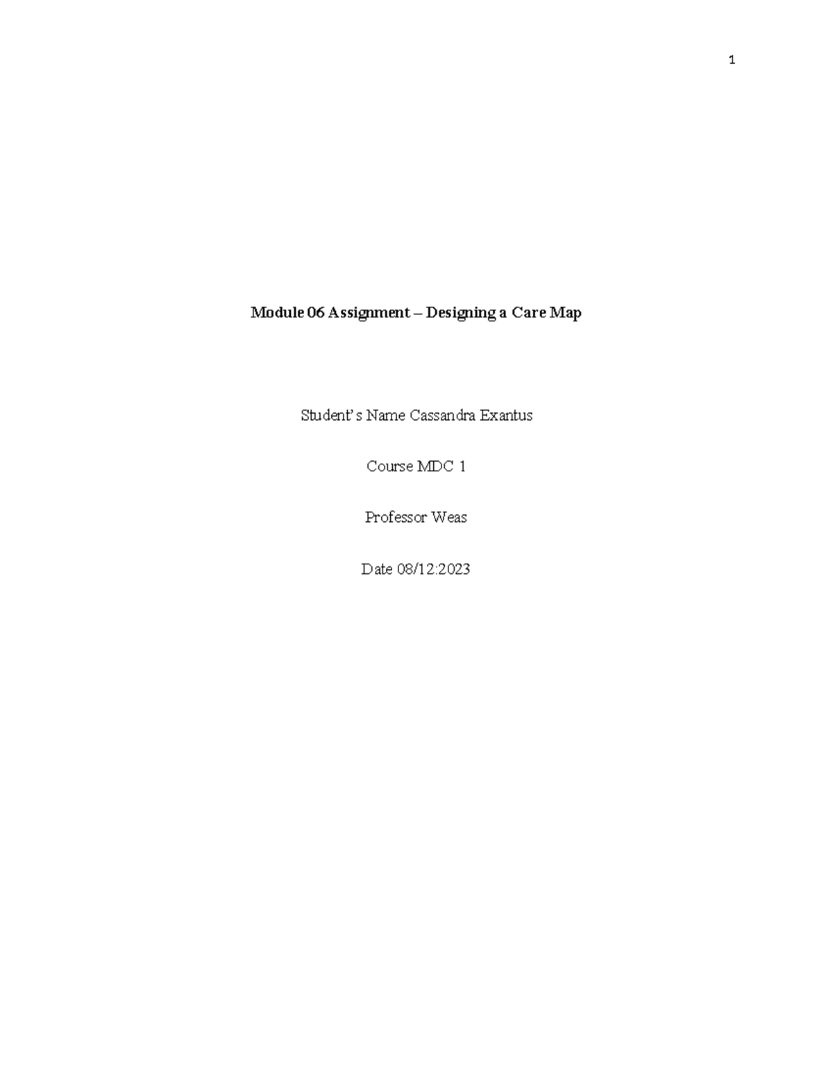Mod6 asignment - Module 06 Assignment – Designing a Care Map Student’s Name Cassandra Exantus ...