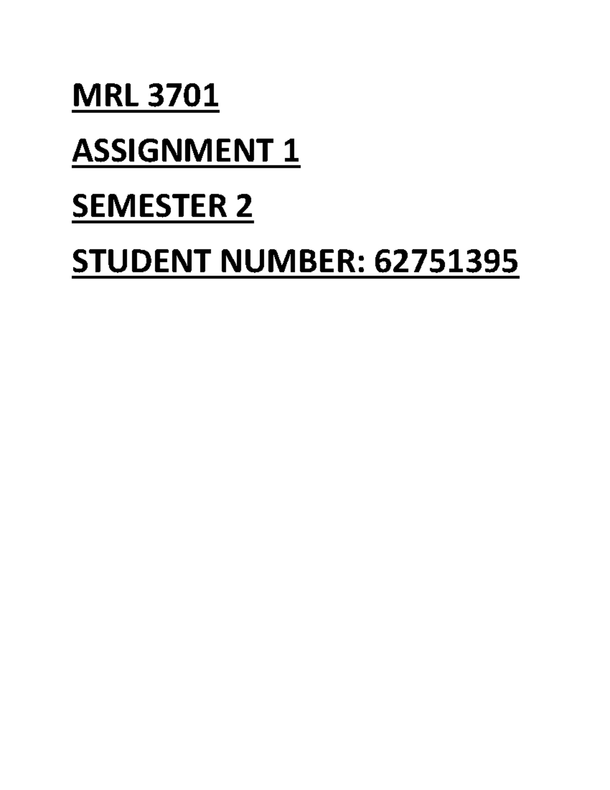 MRL 3701 Assignment 1 - MRL ASSIGNMENT SEMESTER STUDENT NUMBER: In the case of Voluntary ...