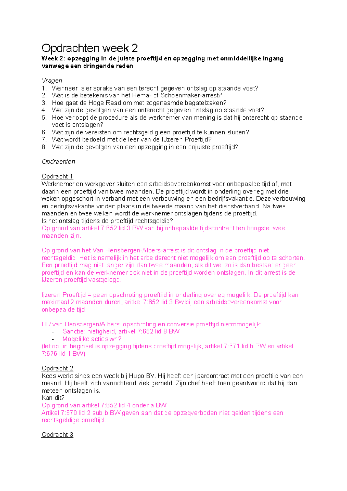 Opdrachten week 2 - De proeftijd wordt in onderling overleg met drie ...