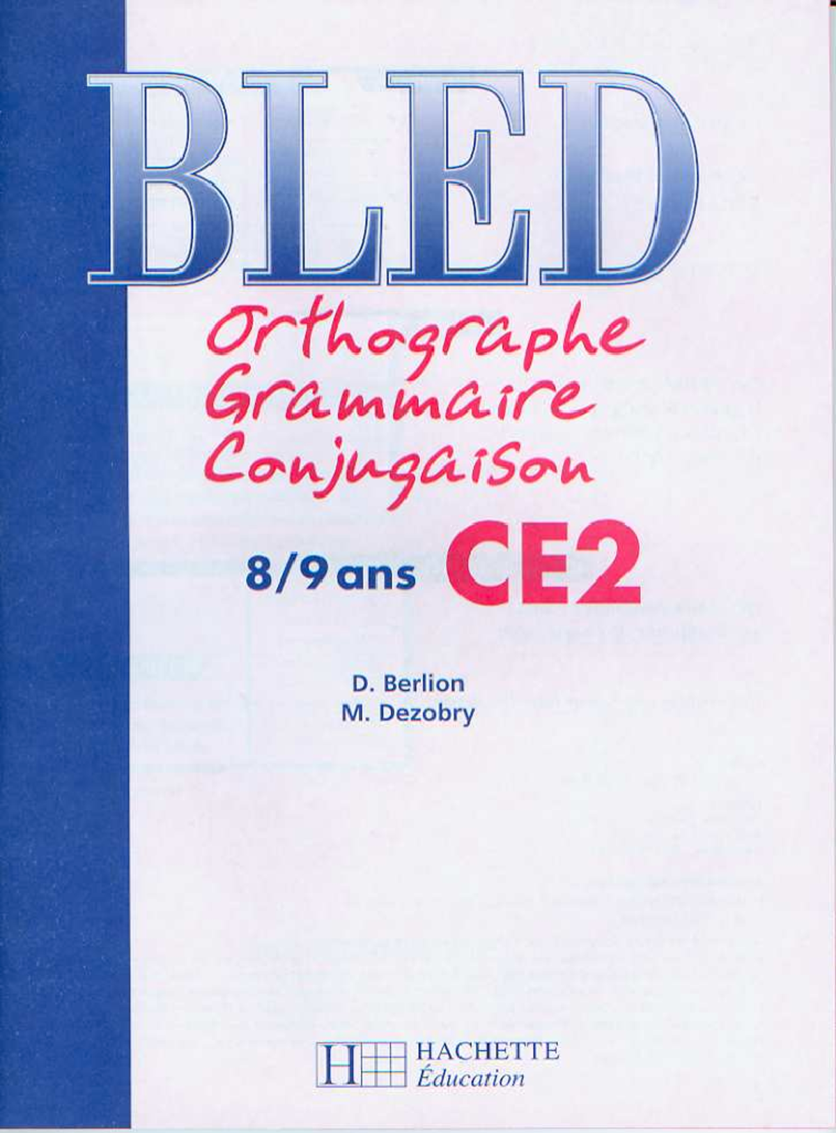 6 frenchfree Hachette Bled Orthographe Grammaire Conjugaison 8 9 Ans ...