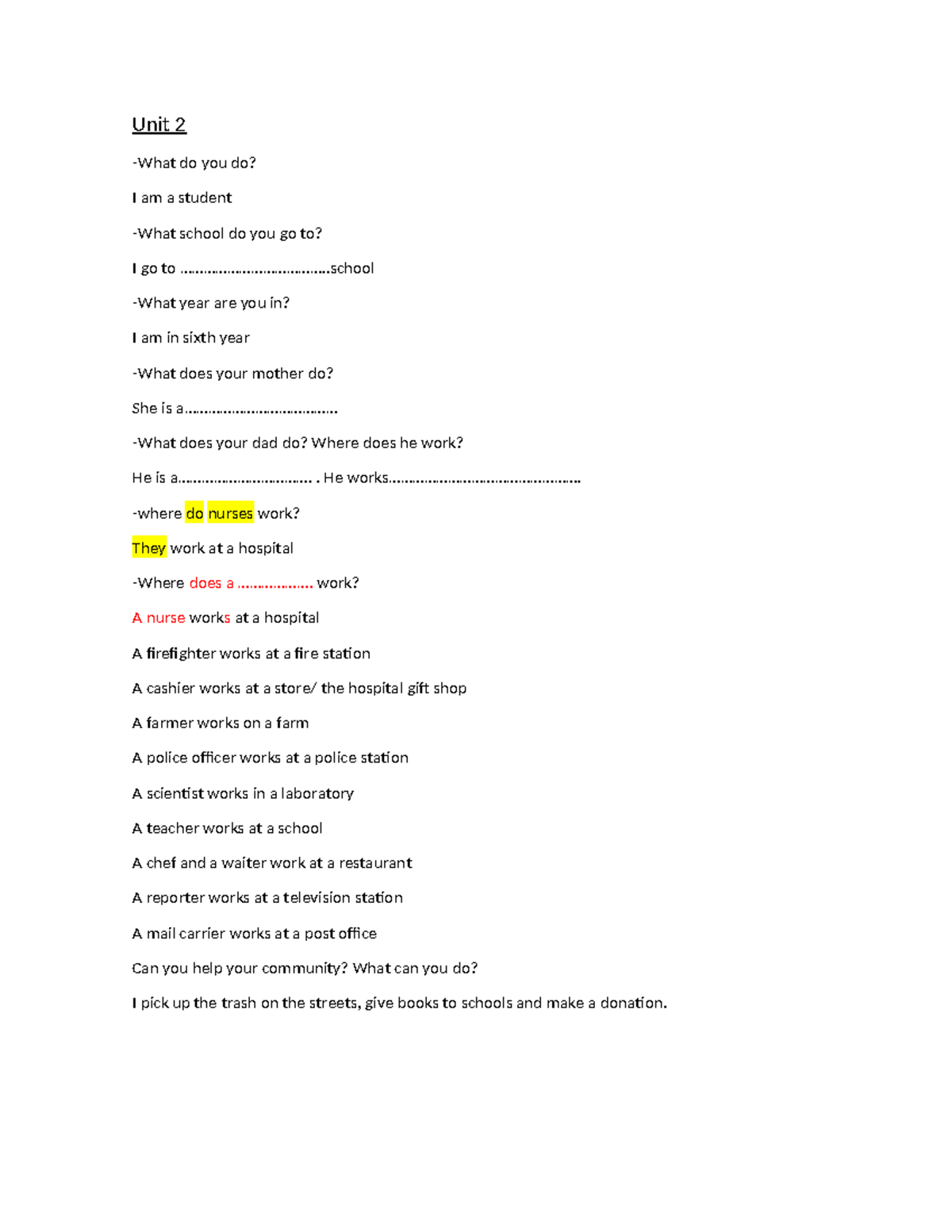 Oral Guide Unit 2 - Unit 2 -What do you do? I am a student -What school do you go to? I go to ...