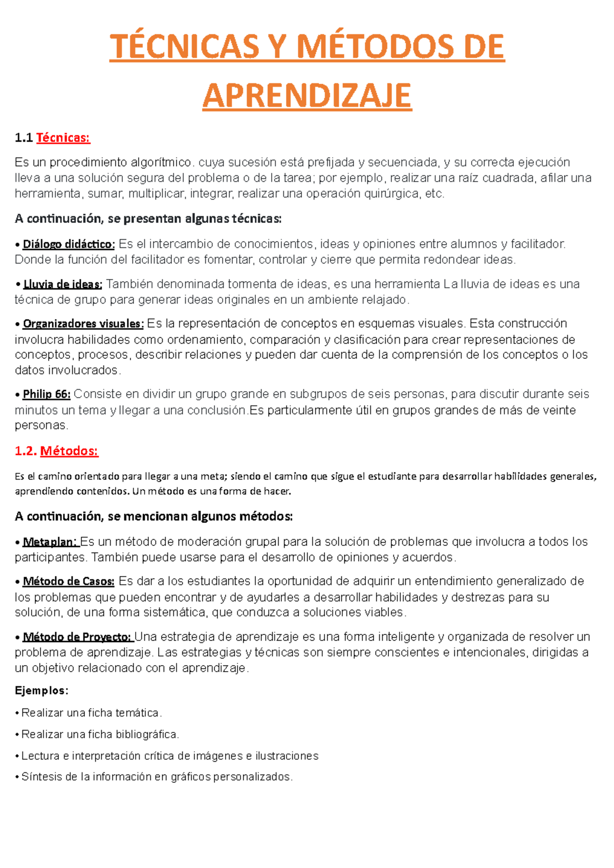 RESUMEN TECNICAS Y APRENDIZAJE - TÉCNICAS Y MÉTODOS DE APRENDIZAJE 1 Técnicas: Es un ...