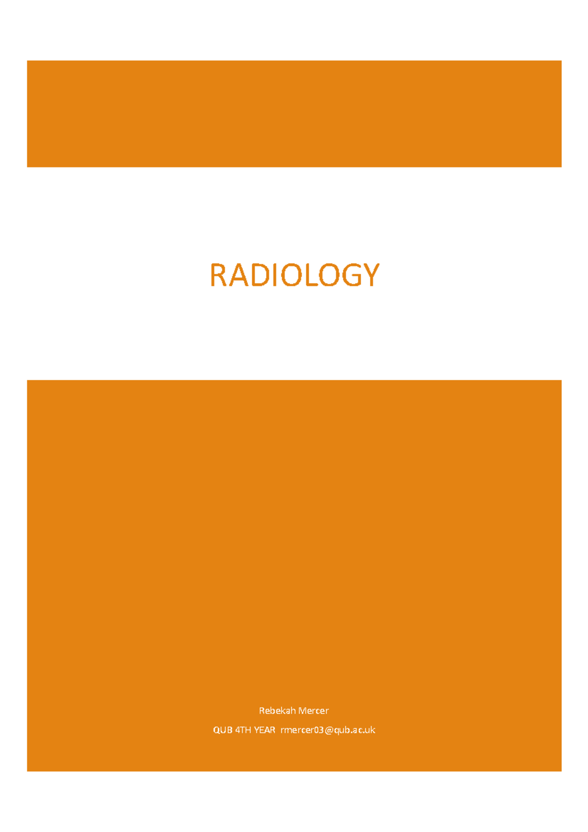 Radiology notes - Rebekah Mercer QUB 4TH YEAR rmercer03@qub.ac ...