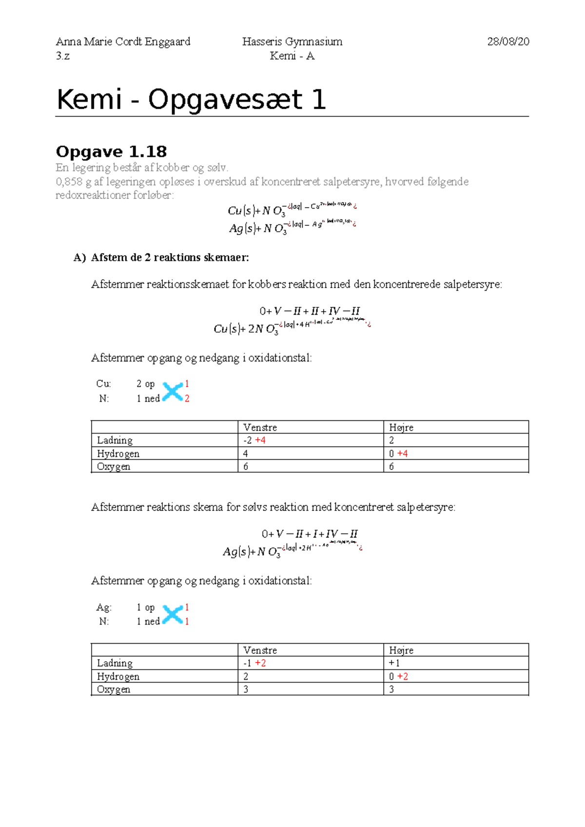 Kemi - opgavesæt 1 - Kemi øvelsesopgave - sæt 1 - 3 Kemi - A Kemi - Opgavesæt 1 Opgave 1. En ...