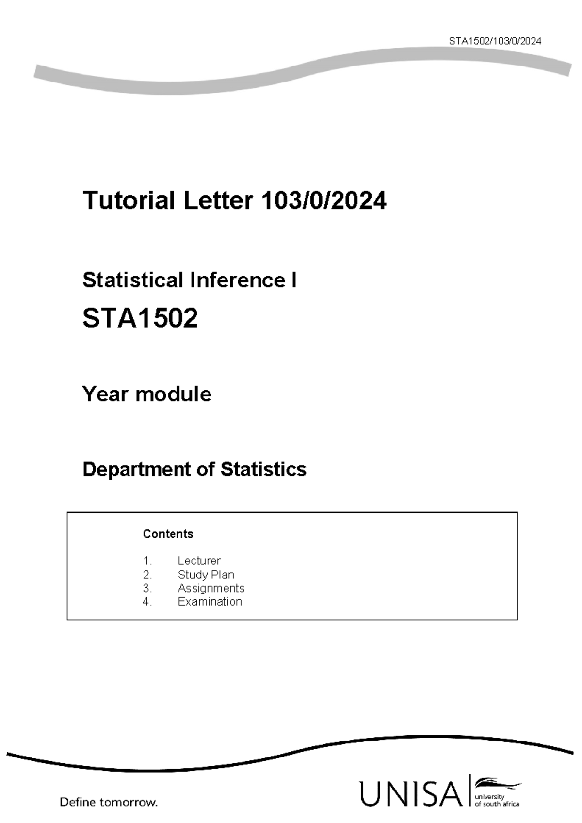 STA1502 2024 Stats - STA1502/103/0/ Tutorial Letter 10 3 /0/202 4 Statistical Inference I STA ...