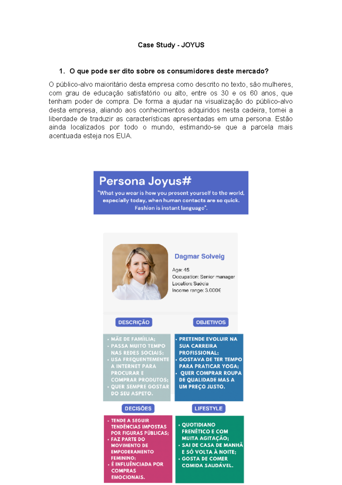 Case Study - ............ . . . . .. . - Case Study - JOYUS O que pode ser dito sobre os - Studocu