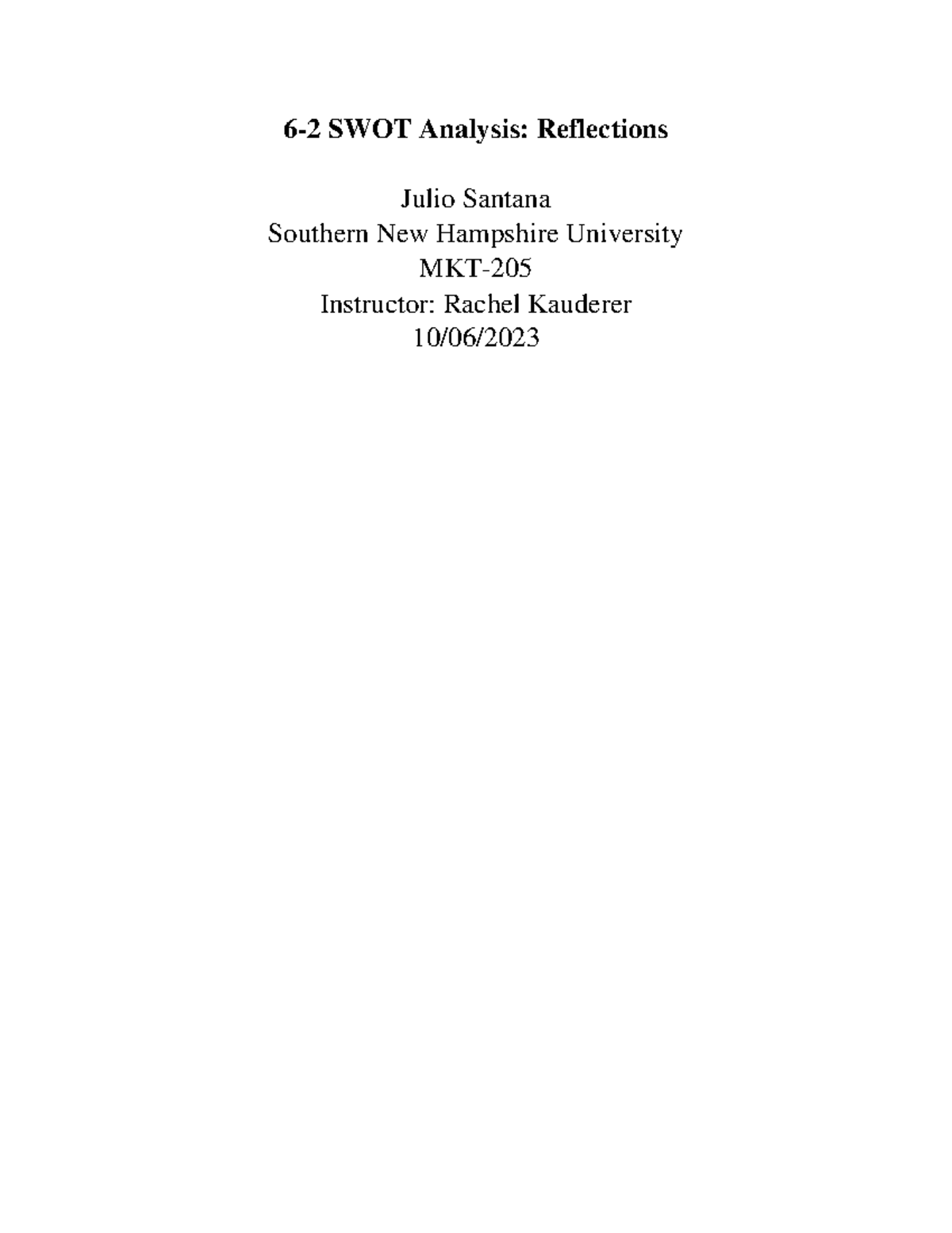 6 2 Swot Analysis Reflections 6 2 Swot Analysis Reflections Julio Santana Southern New 
