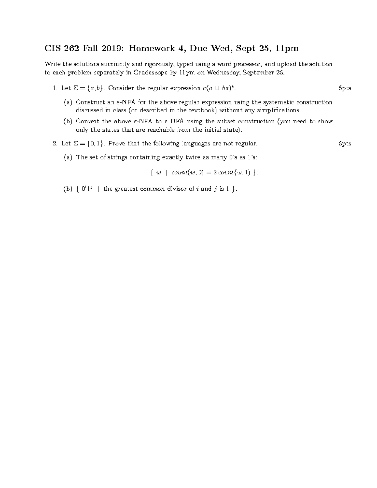 Homework 4 Questions - CIS 262 Fall 2019: Homework 4, Due Wed, Sept 25, 11pm Write the solutions ...