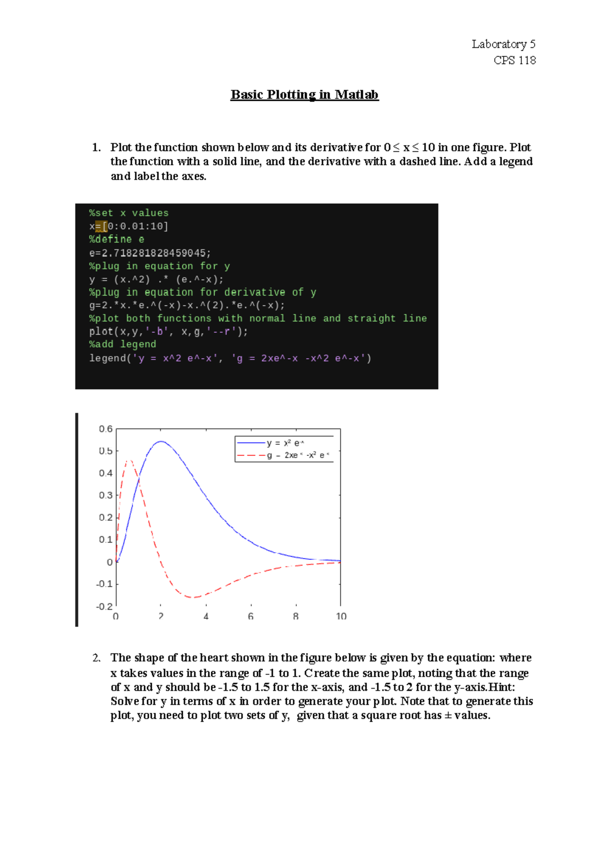 Lab 5 Report - CPS 118 Basic Plotting in Matlab Plot the function shown below and its derivative ...