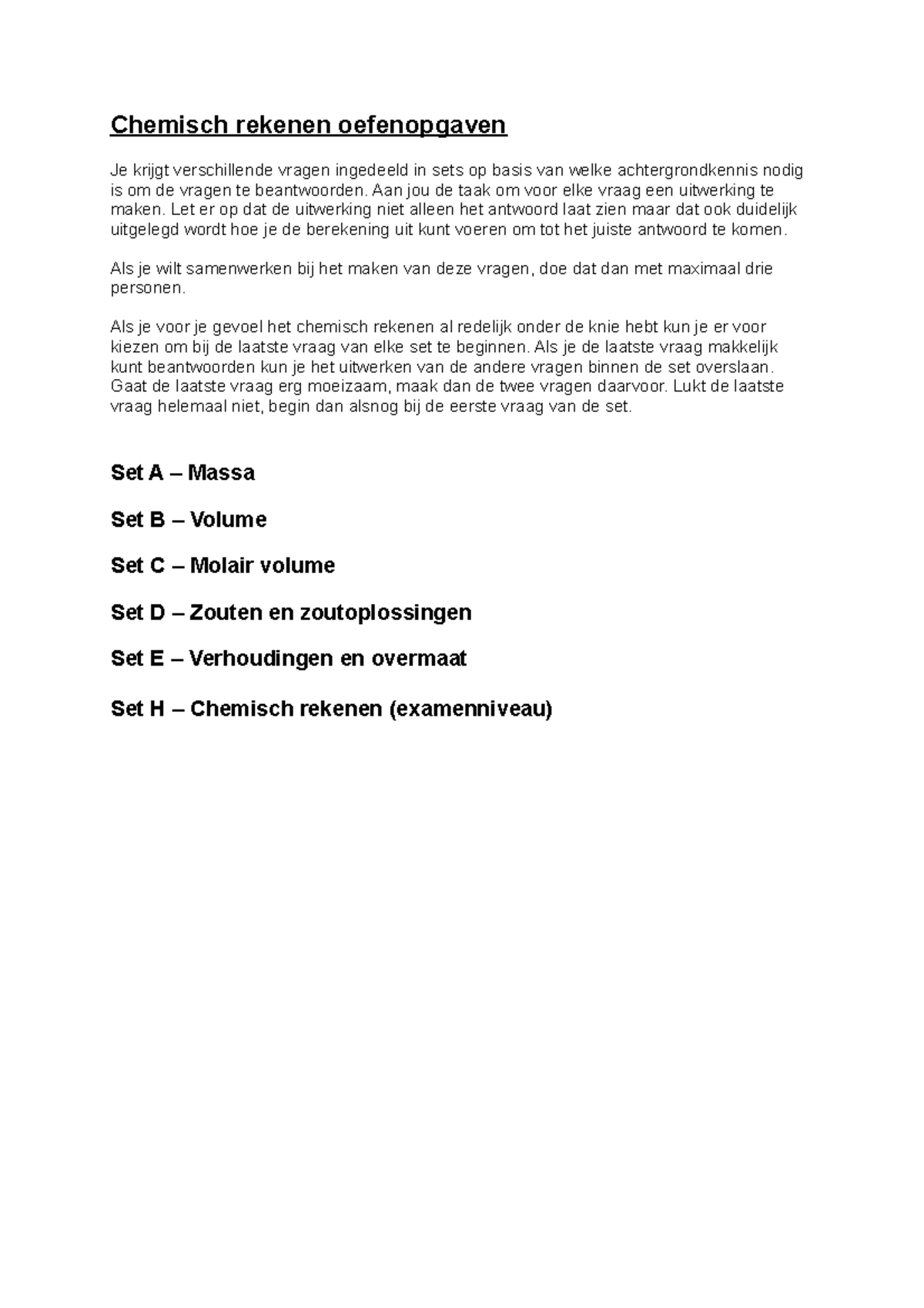 Chemisch rekenen oefenopgaven v1.2 - Uitwerkingen - Chemisch rekenen oefenopgaven Je krijgt ...