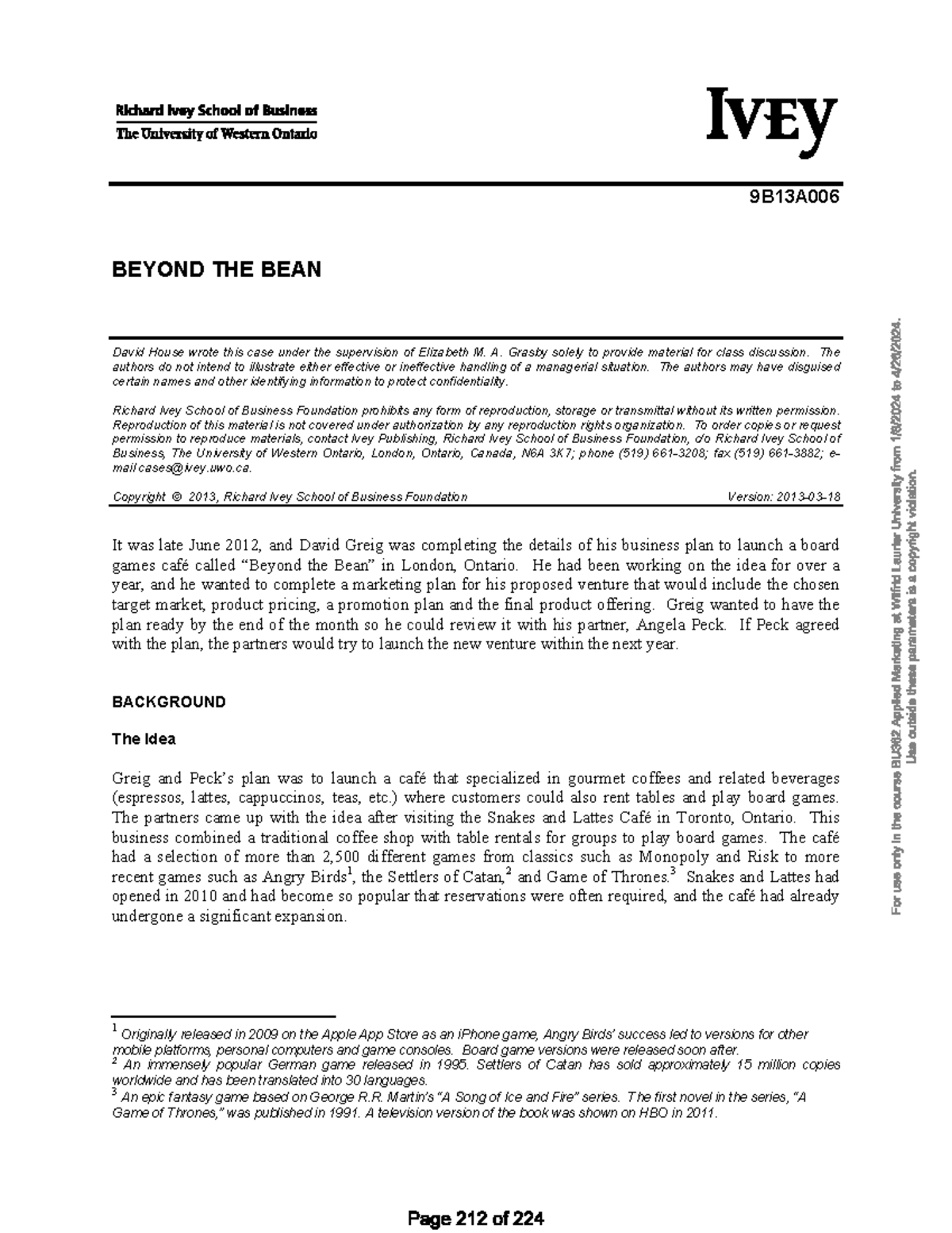 Beyond the Bean - 9B13A BEYOND THE BEAN David House wrote this case under the supervision of ...