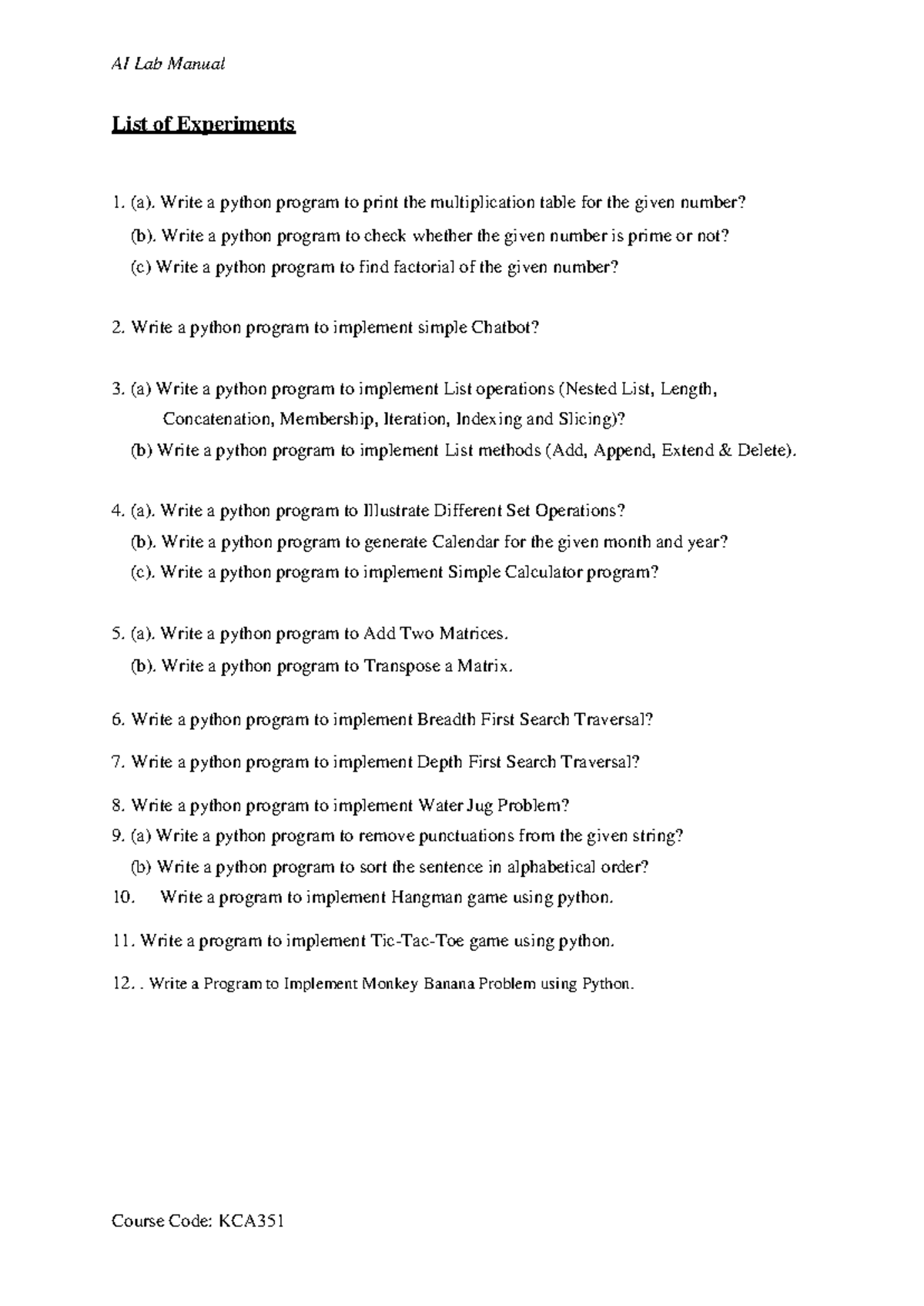 AI Lab Manual KCA351 - List of Experiments (a). Write a python program to print the ...
