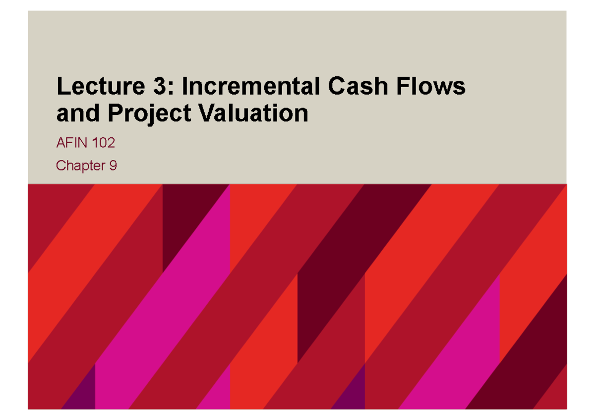 Updated L3 FCF - lecture - Warning: TT: undefined function: 32 Lecture 3: Incremental Cash Flows ...