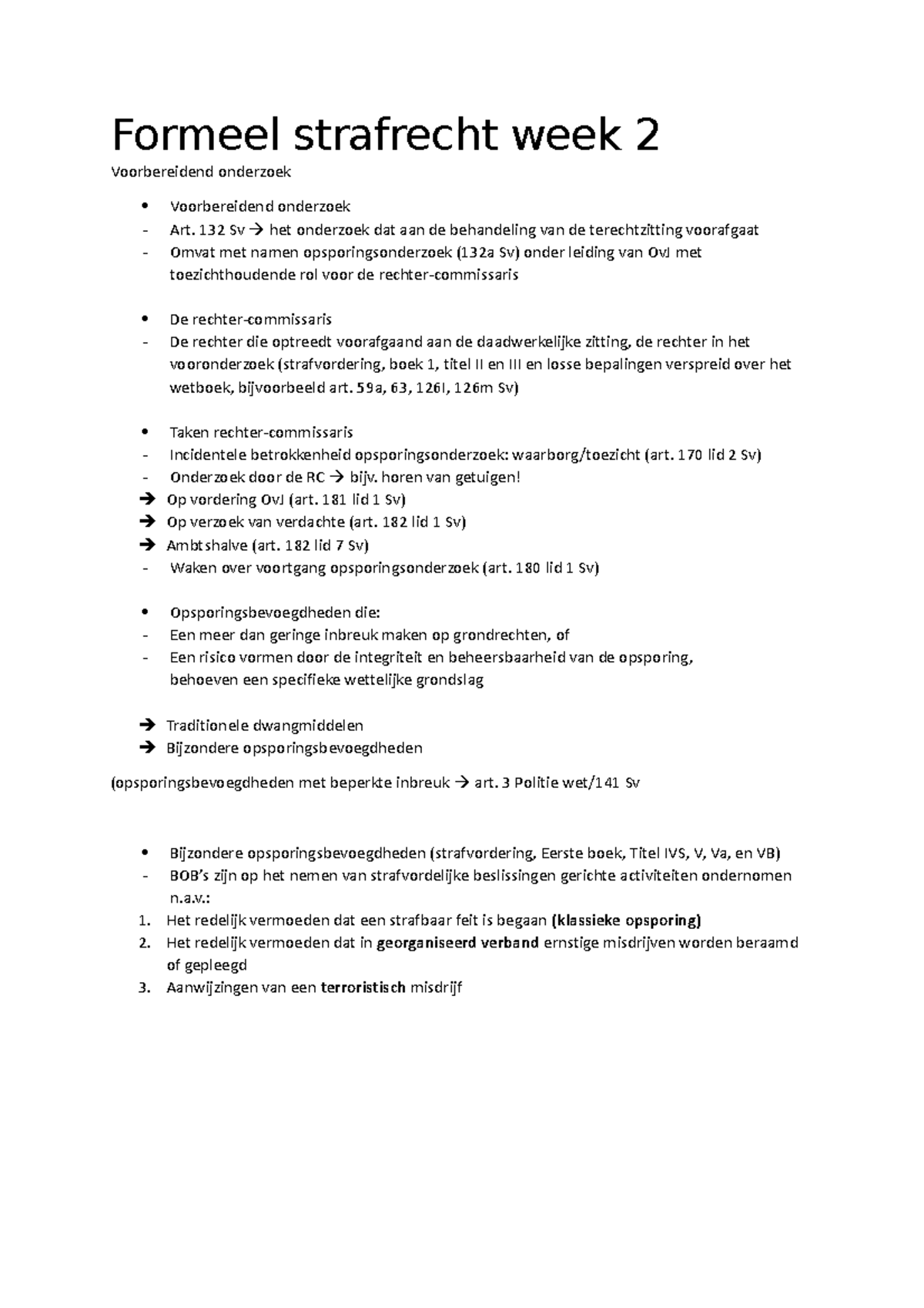 Formeel strafrecht week 2 - 132 Sv het onderzoek dat aan de behandeling ...