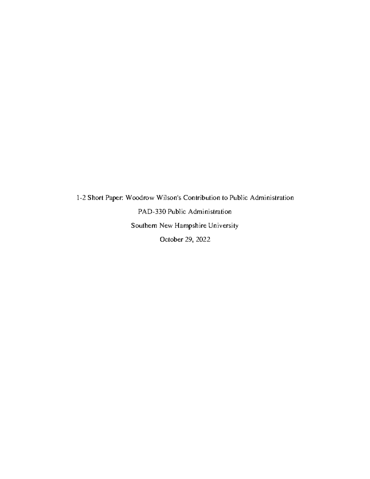 1-2 Short Paper Woodrow Wilson's Contribution to Public Administration ...