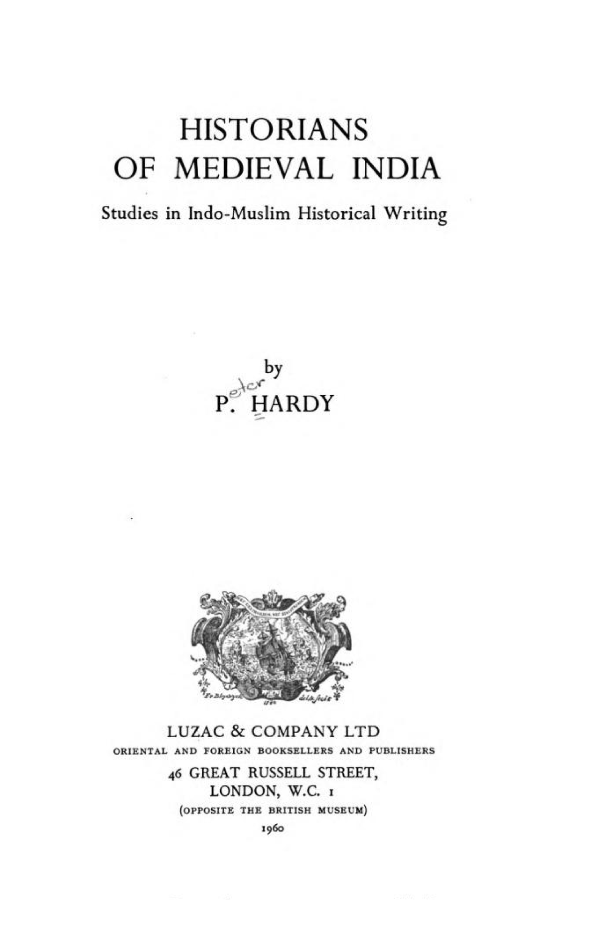 Peter Hardy, The treatment of history in Ziya ul din Barani's Tarikh i ...