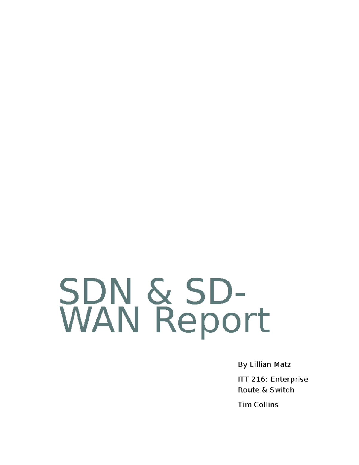 Sdnandsd-WAN - SDN & SD- WAN Report By Lillian Matz ITT 216: Enterprise ...