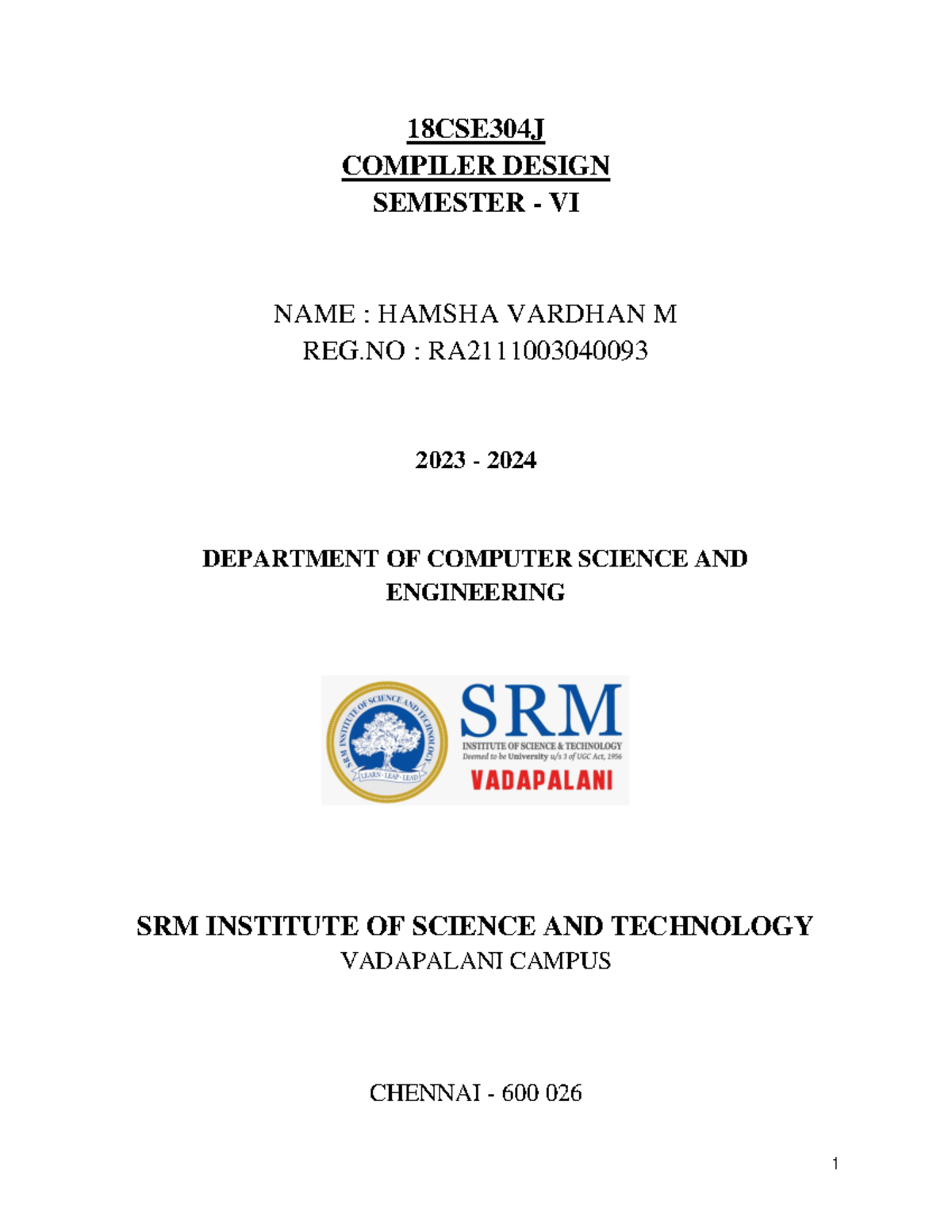 COMPILER DESIGN MANUAL - 18CSE304J COMPILER DESIGN SEMESTER - VI NAME : HAMSHA VARDHAN M REG ...